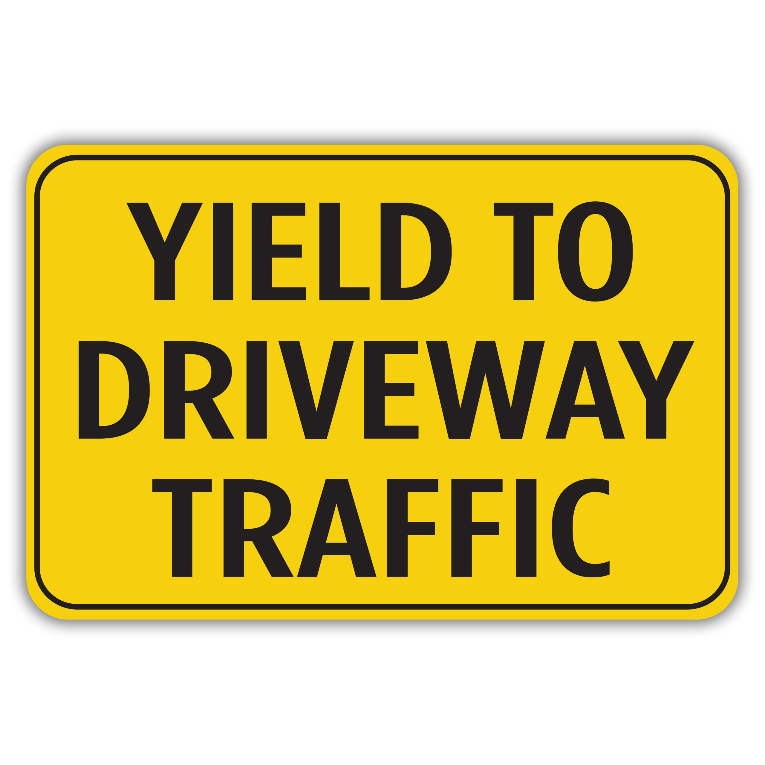 YIELD TO DRIVEWAY TRAFFIC - American Sign Company