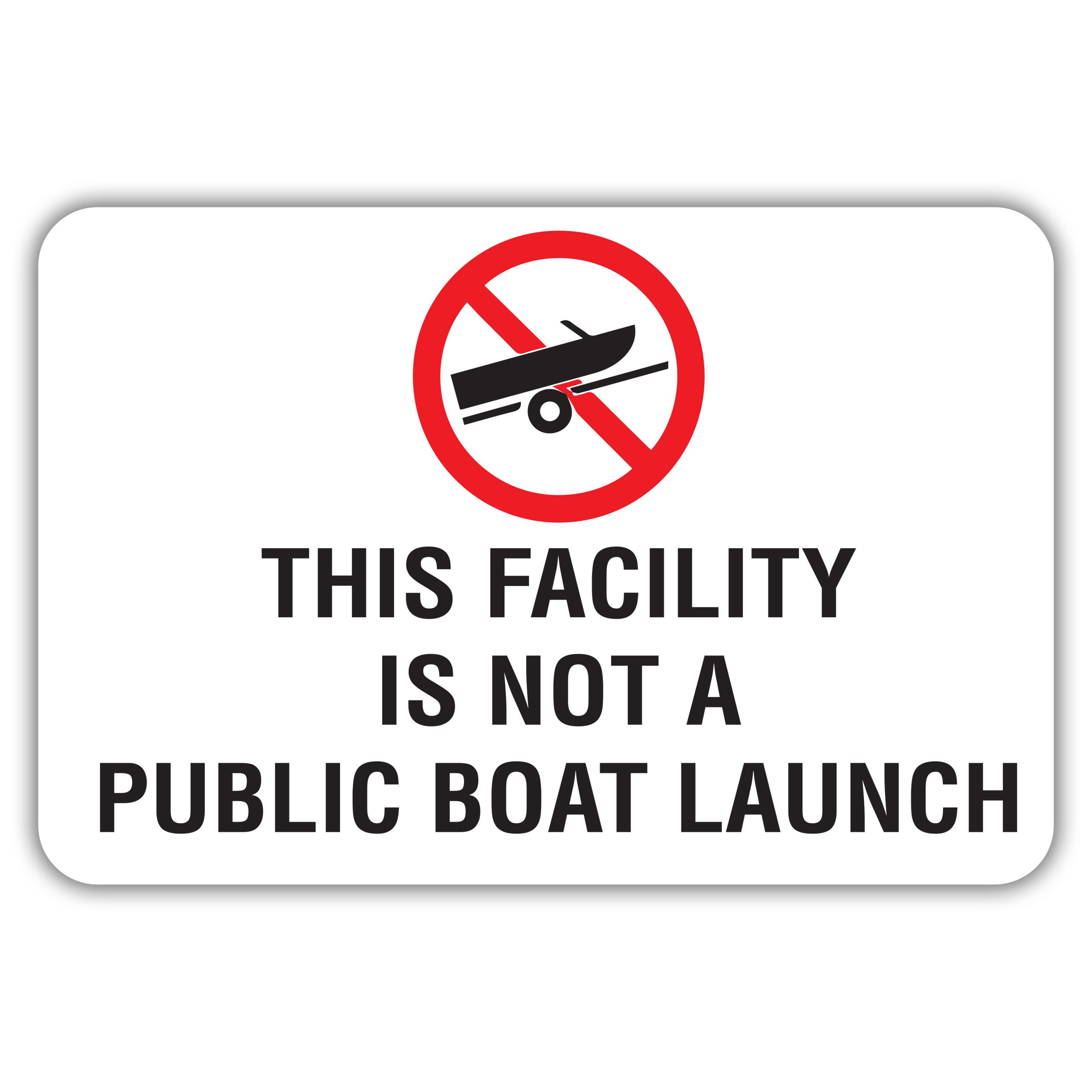NOT A PUBLIC BOAT LAUNCH - American Sign Company