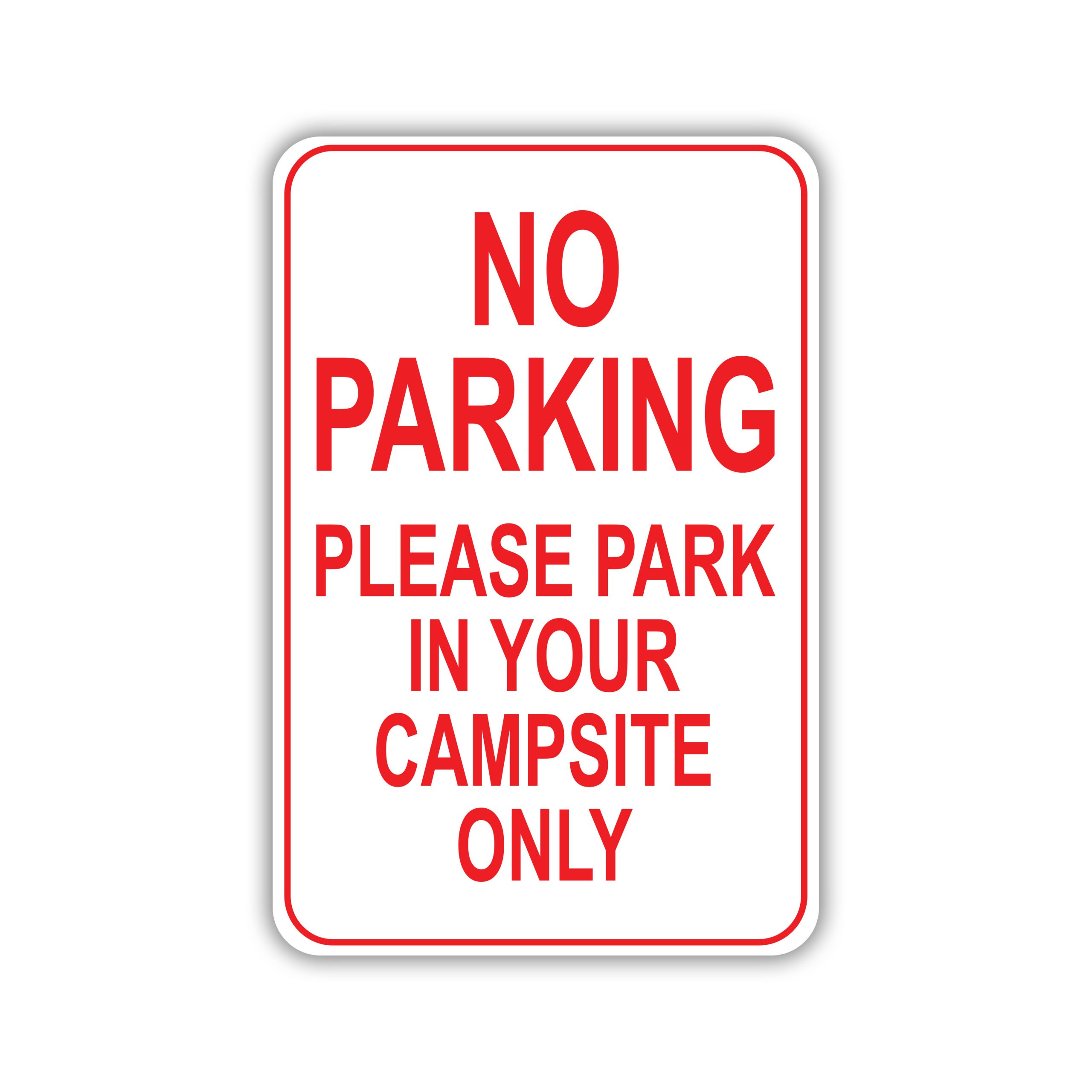 PARK IN YOUR CAMPSITE ONLY - American Sign Company