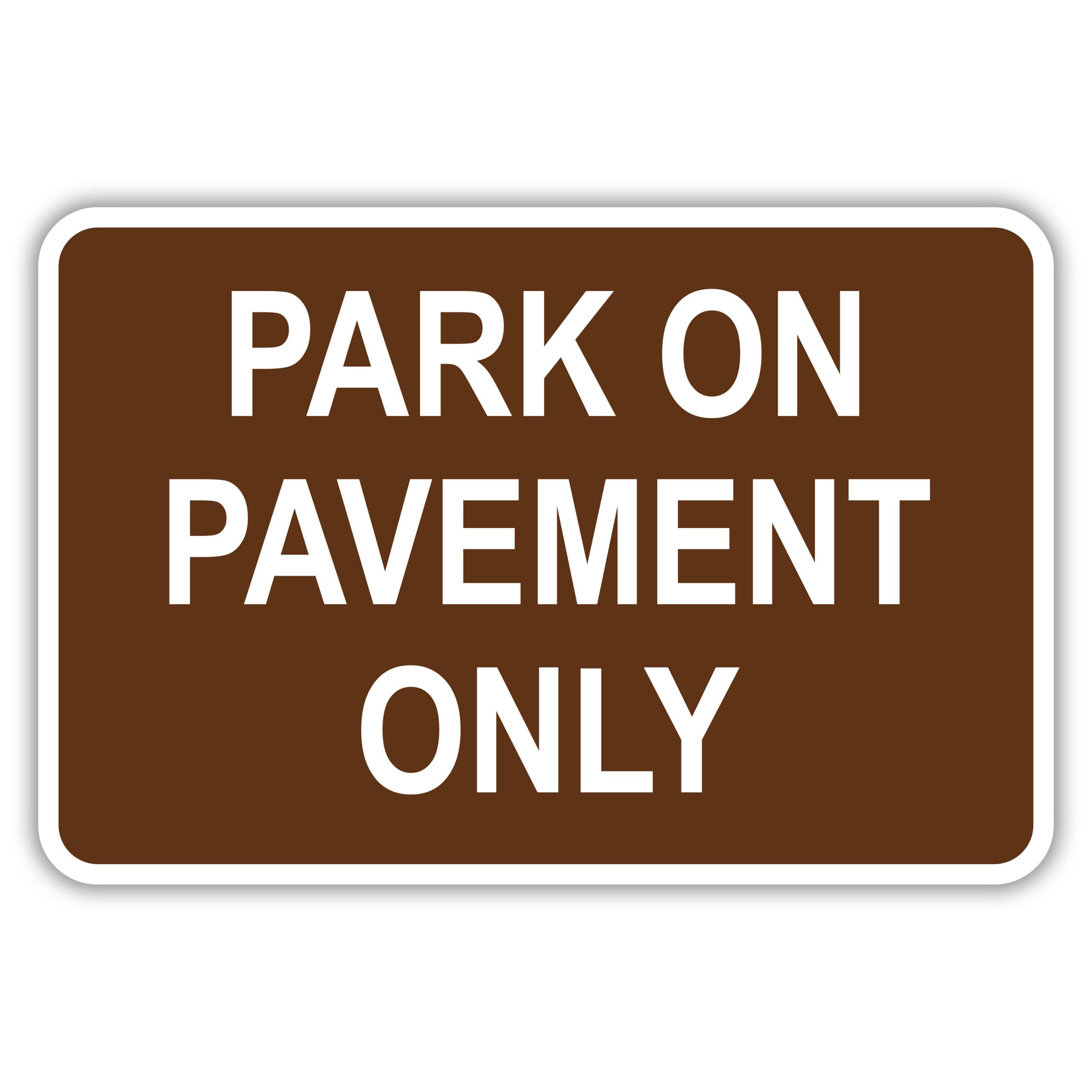 PARK ON PAVEMENT ONLY - American Sign Company
