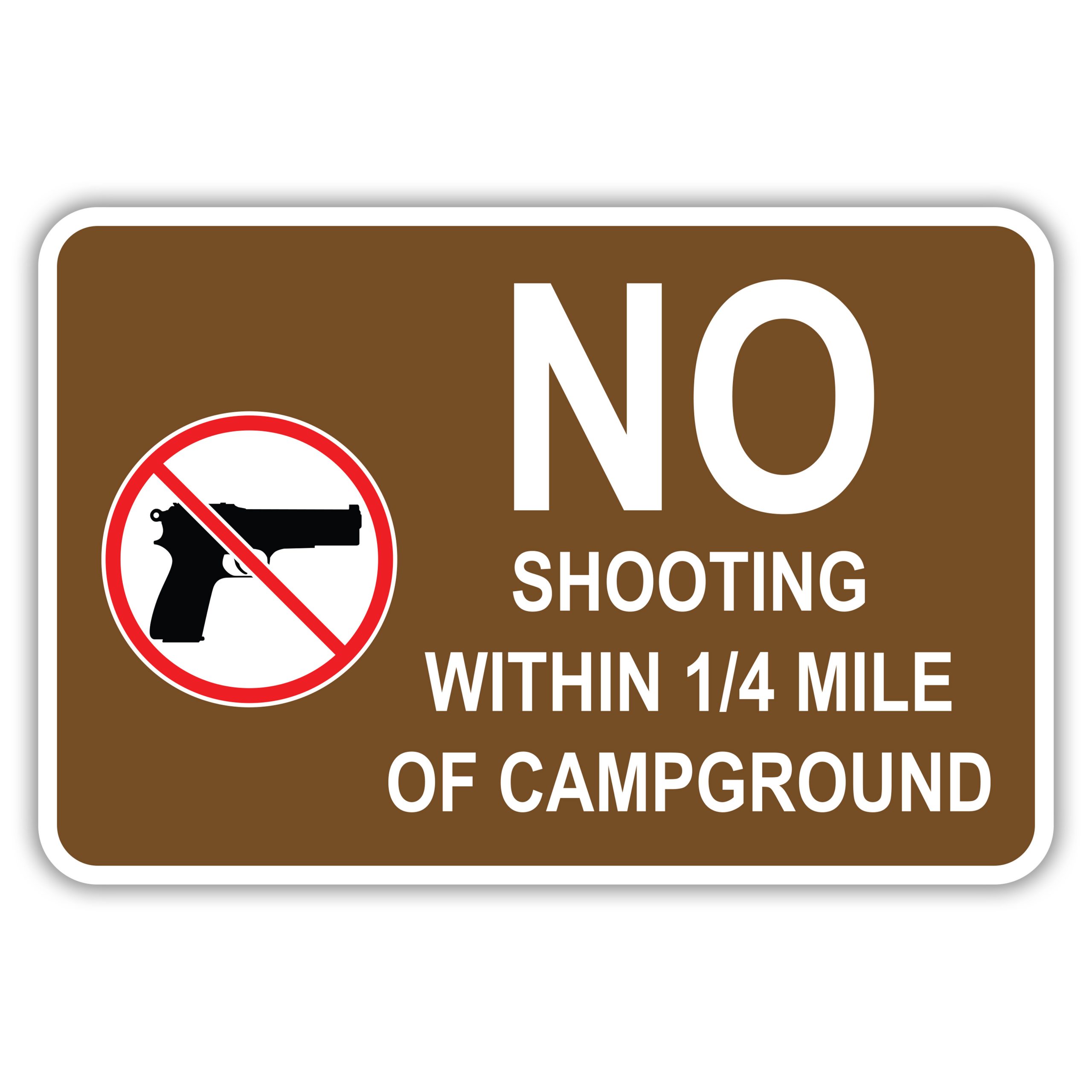 NO SHOOTING WITHIN 1/4 MILE - American Sign Company