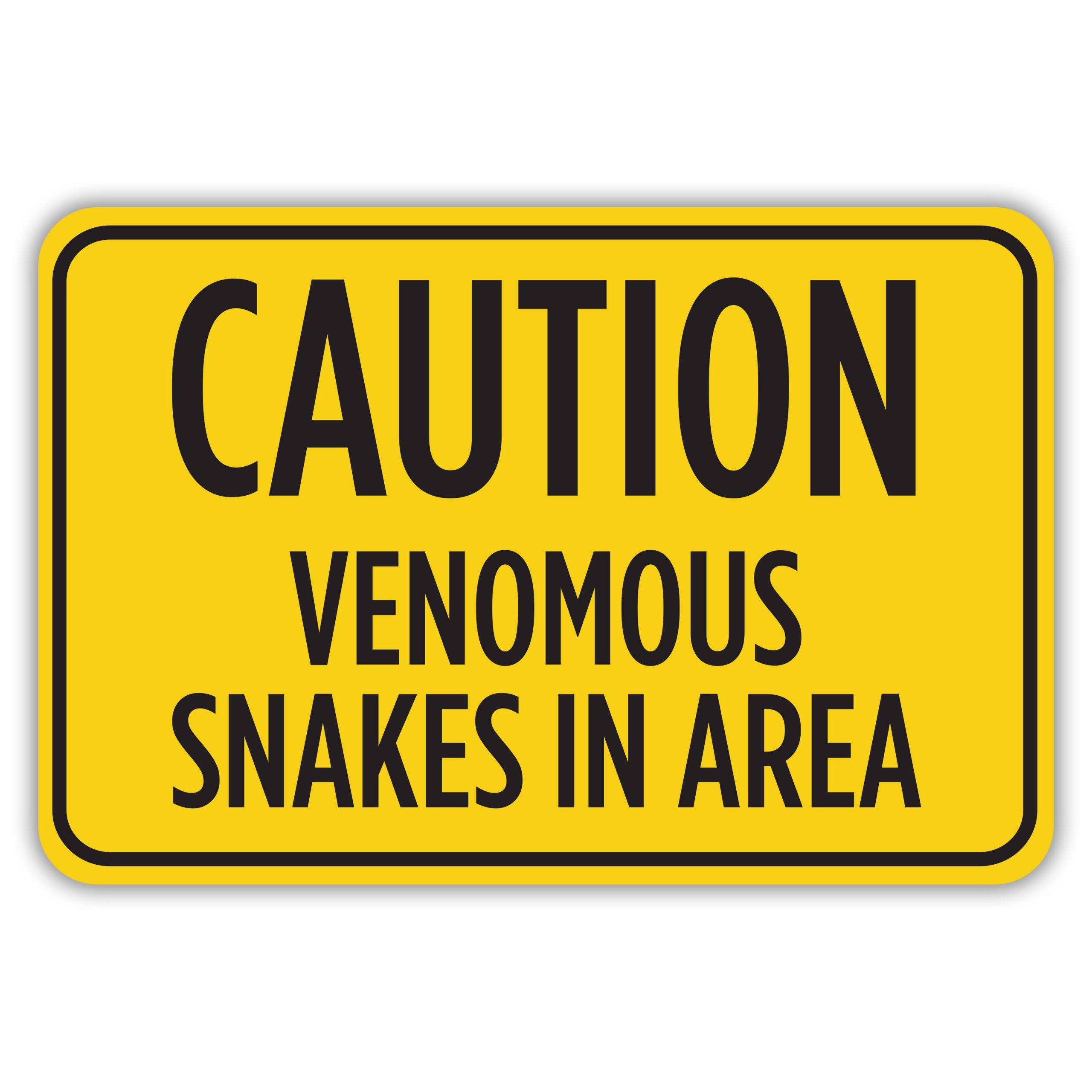CAUTION VENOMOUS SNAKES IN AREA - American Sign Company