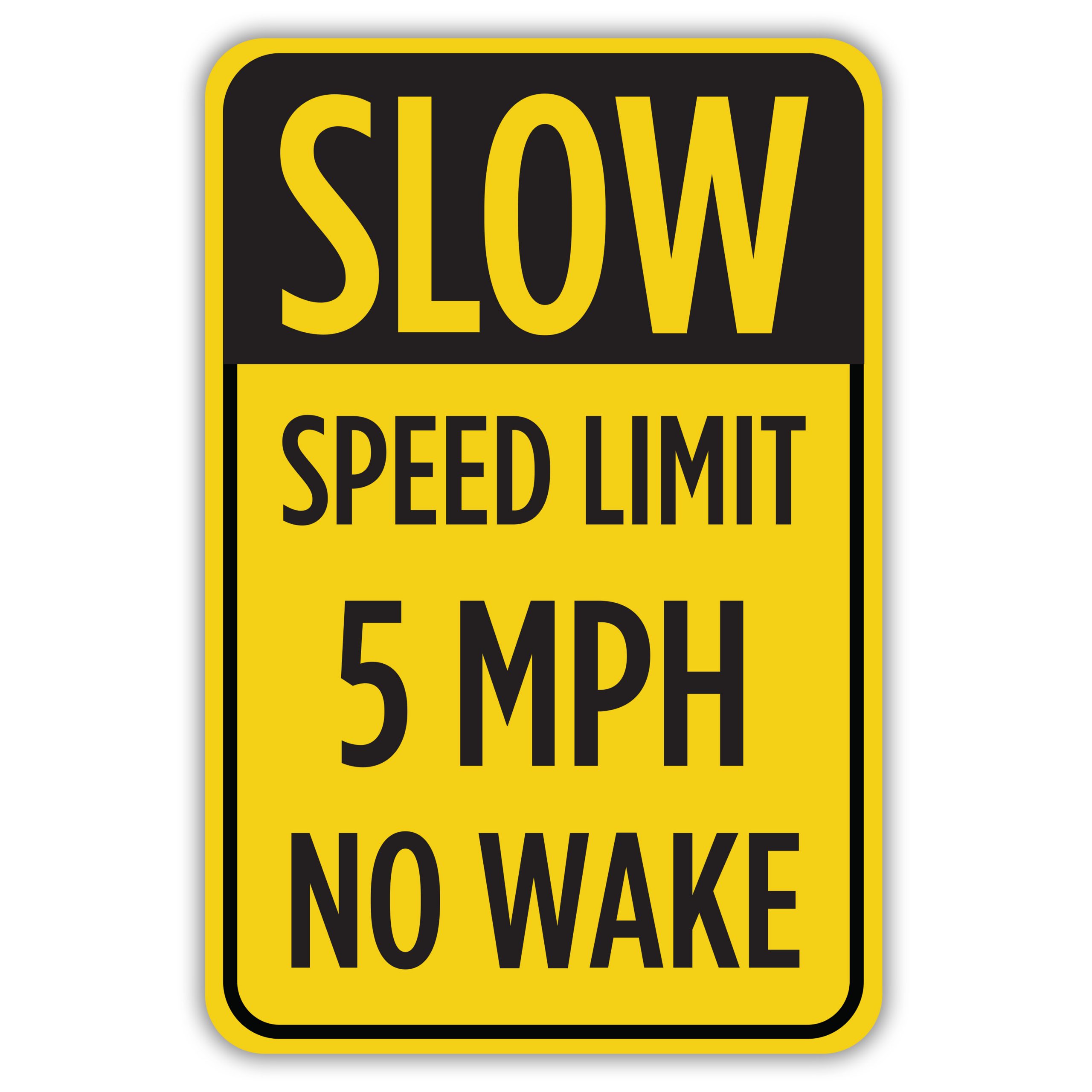 SLOW SPEED LIMIT 5 MPH NO WAKE - American Sign Company