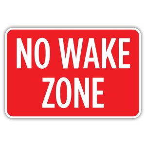 SLOW NO WAKE ZONE - American Sign Company