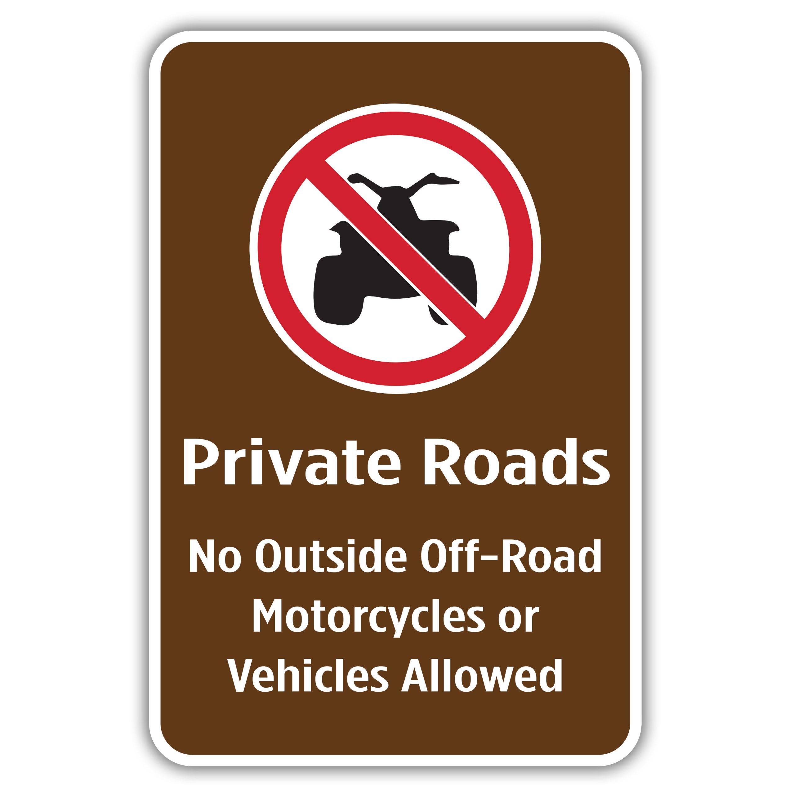 NO OFFROAD MOTORCYCLES OR VEHICLES ALLOWED - American Sign Company