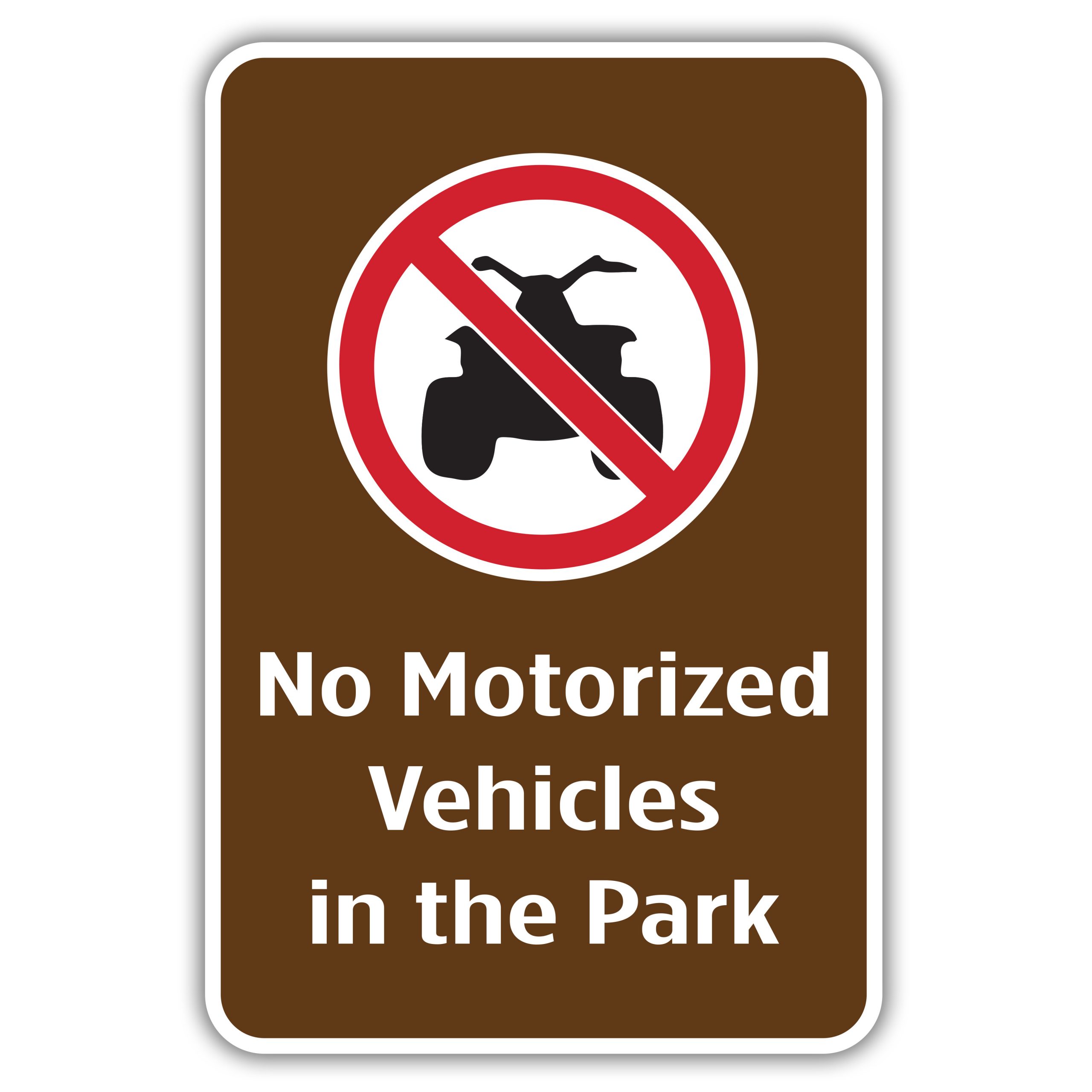 NO MOTORIZED VEHICLES IN THE PARK - American Sign Company