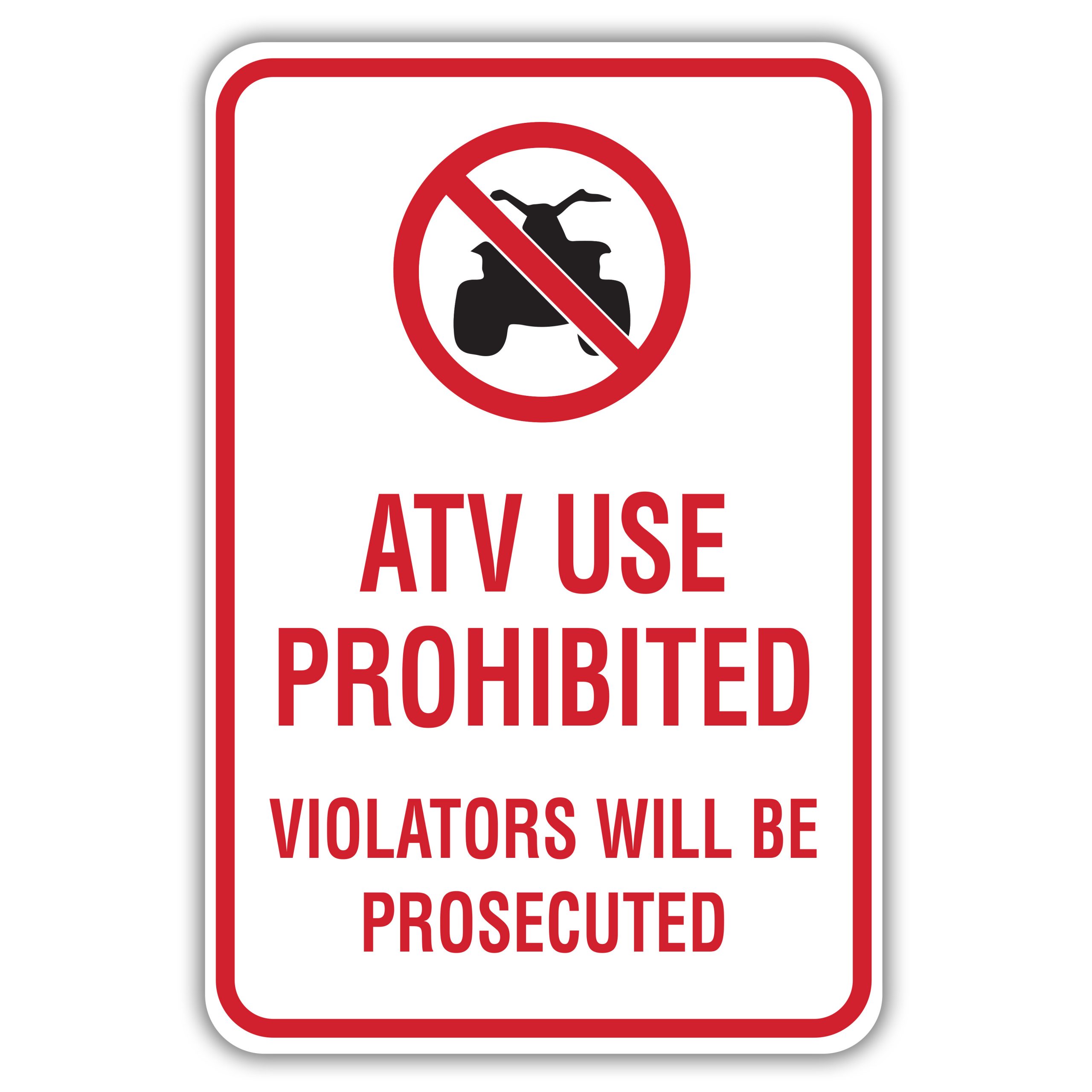 ATV USE PROHIBITED - American Sign Company