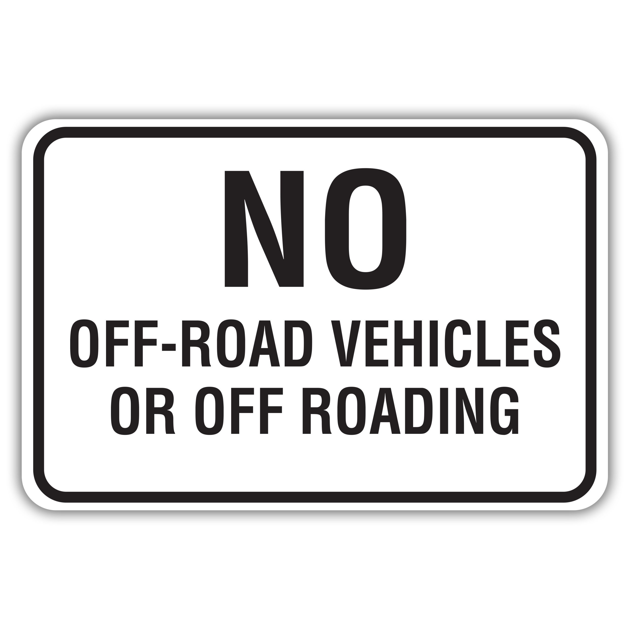 NO OFFROAD VEHICLES OR OFFROADING - American Sign Company