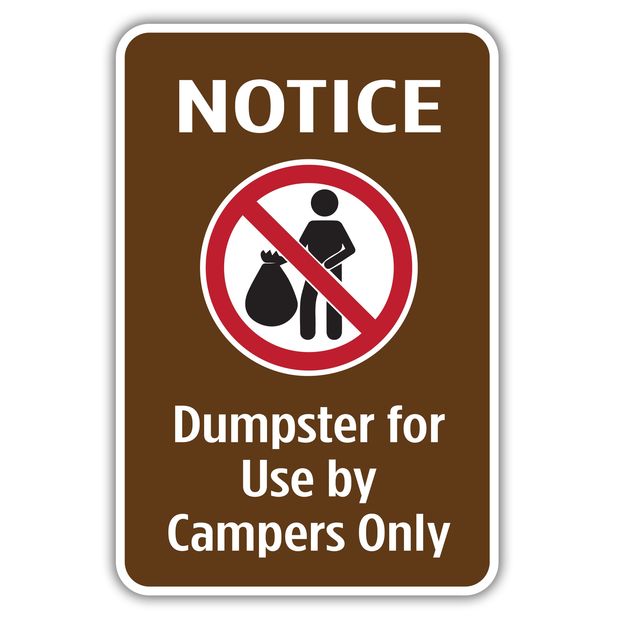 DUMPSTER FOR USE BY CAMPERS ONLY - American Sign Company