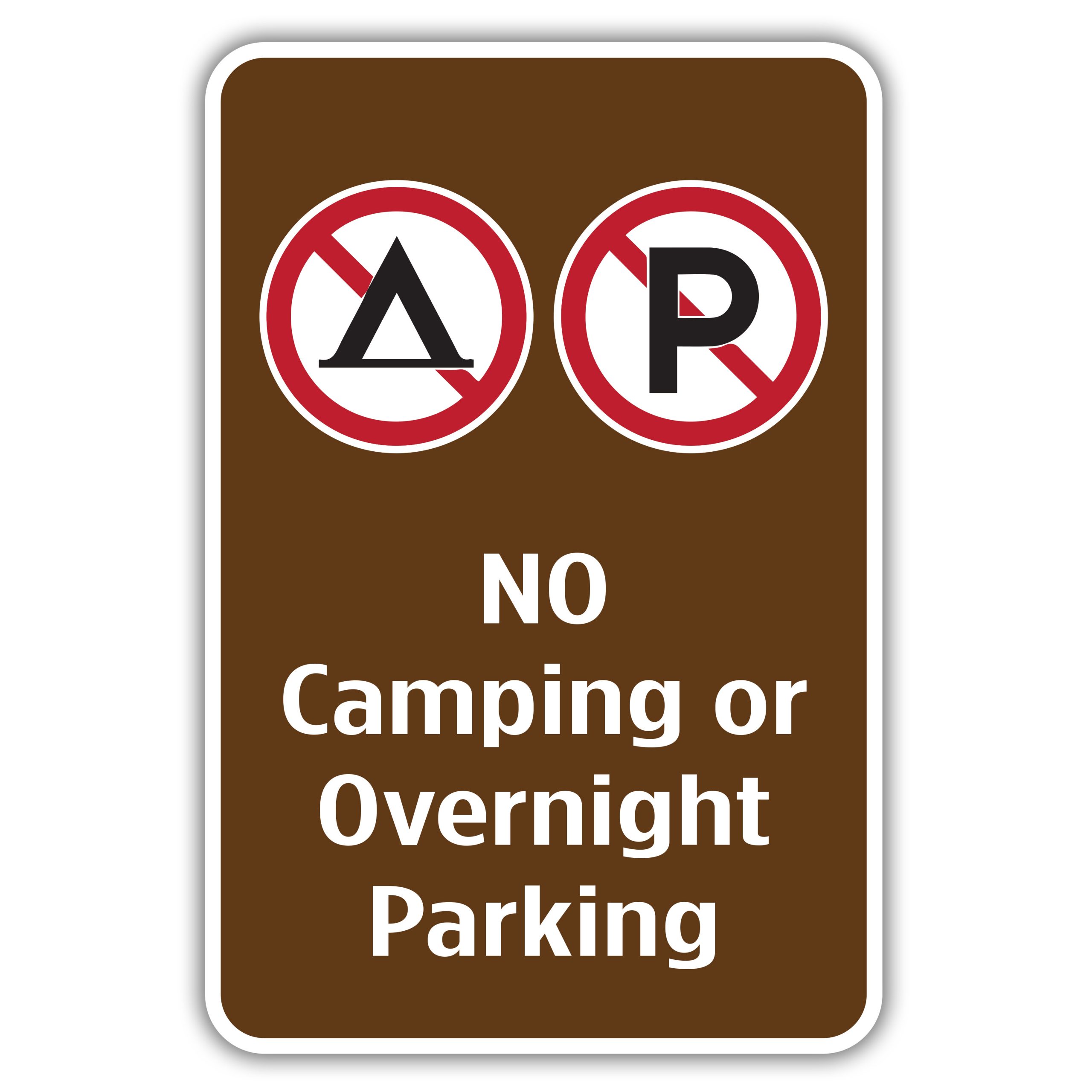 NO CAMPING OR OVERNIGHT PARKING - American Sign Company