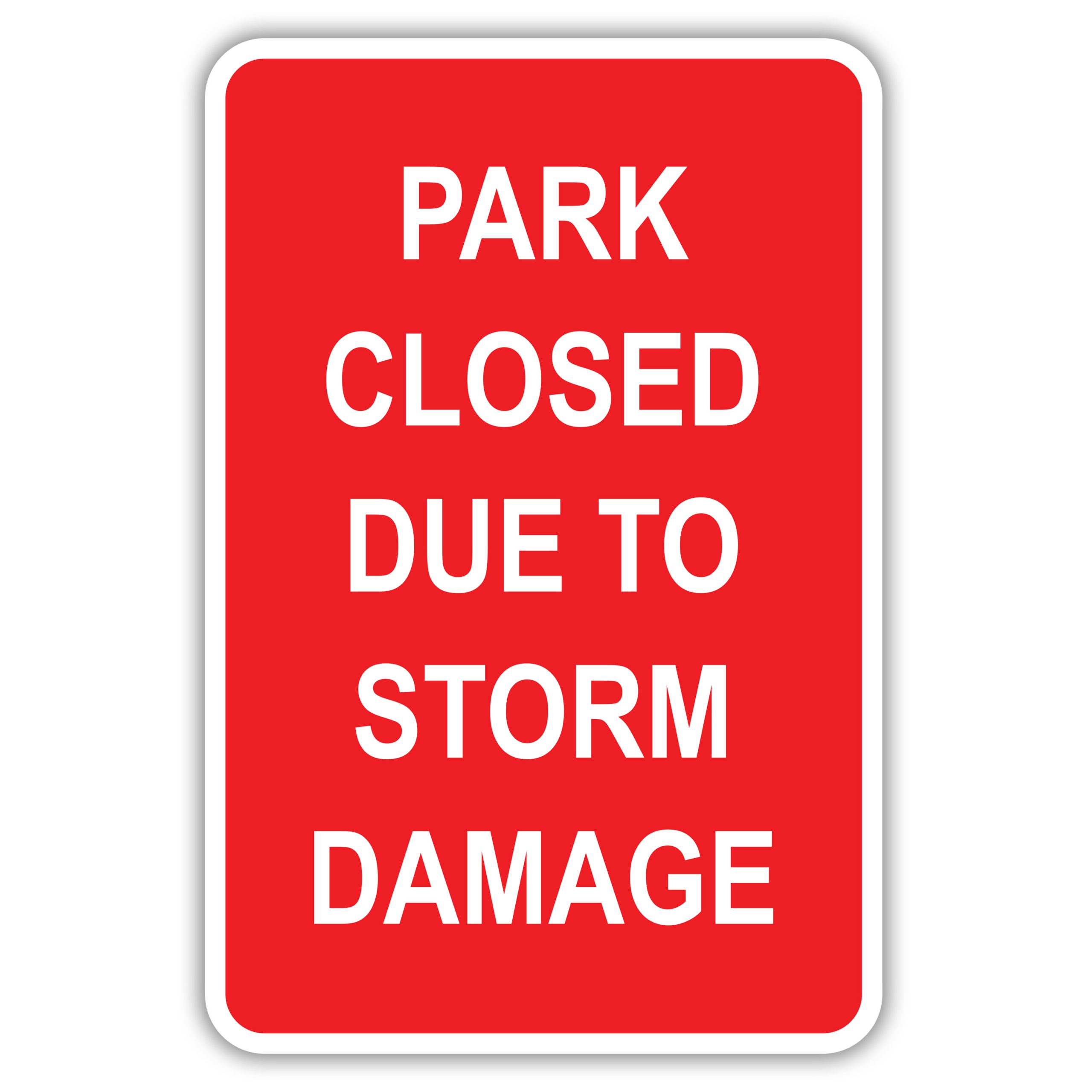 PARK CLOSED DUE TO STORM DAMAGE - American Sign Company
