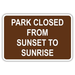 PARK CLOSES AT DUSK - American Sign Company
