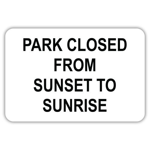 DO NOT ENTER PARK CLOSED - American Sign Company