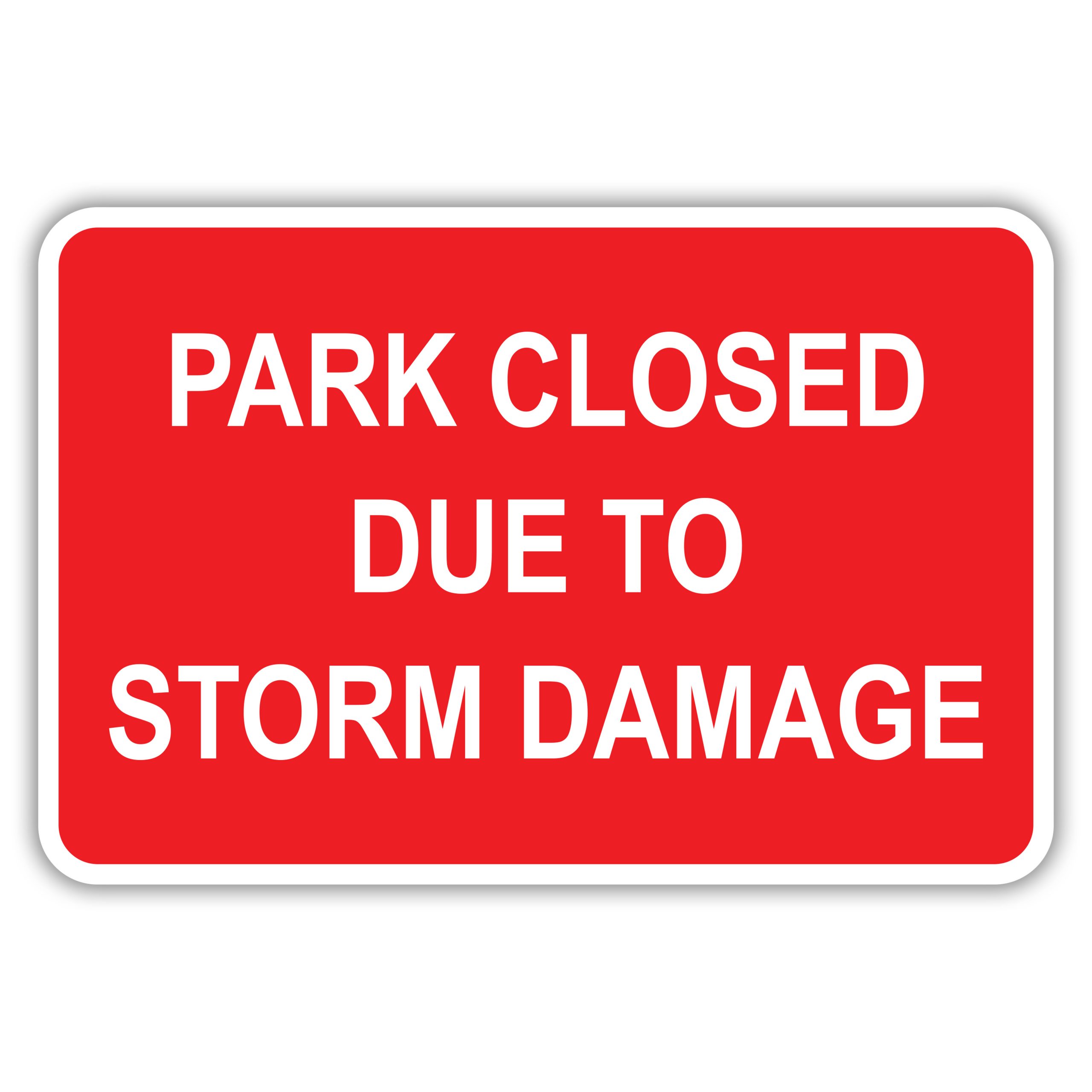 PARK CLOSED DUE TO STORM DAMAGE - American Sign Company
