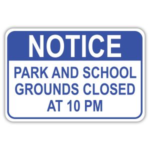 PARK CLOSED FROM SUNSET TO SUNRISE - American Sign Company