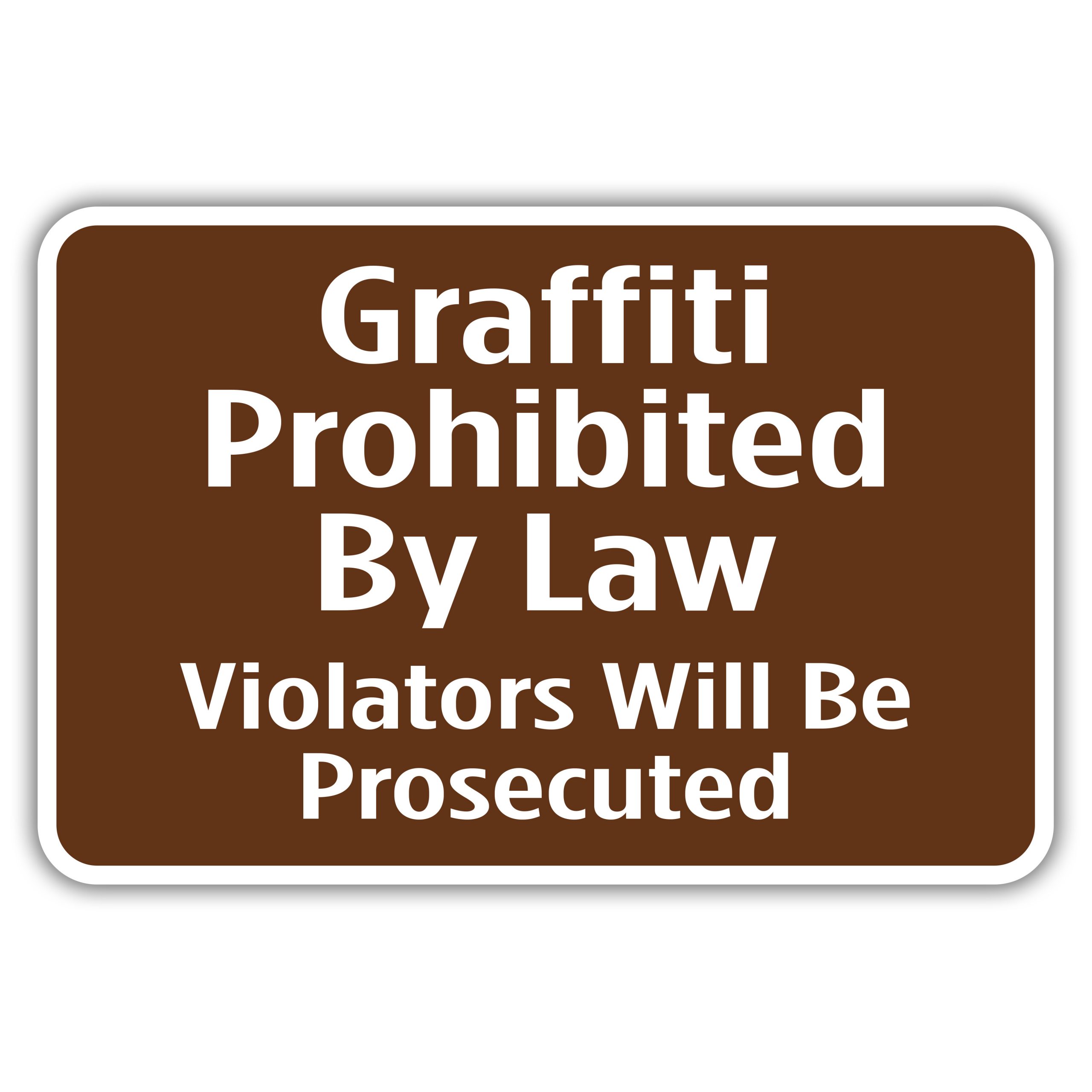 GRAFFITI PROHIBITED BY LAW - American Sign Company