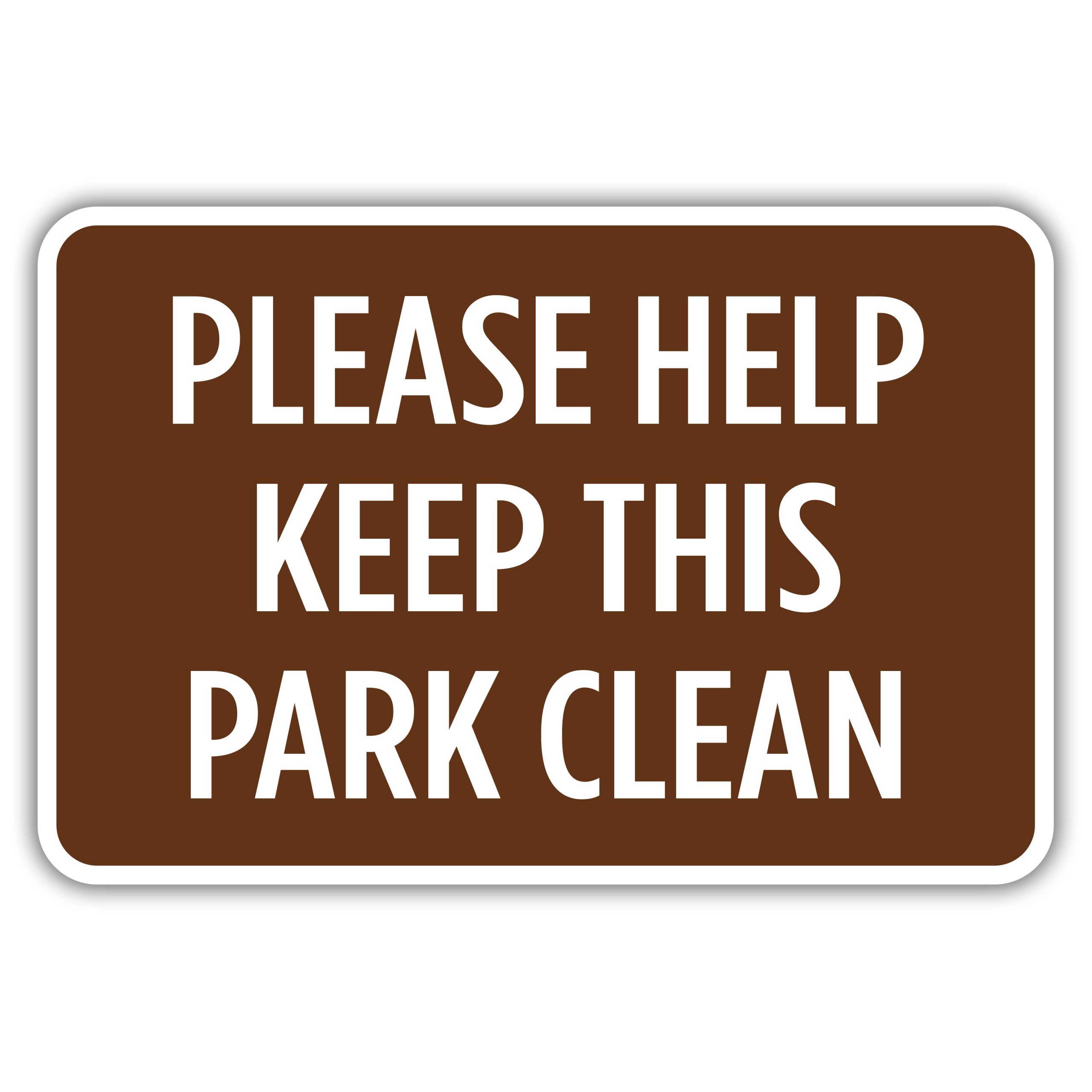 PLEASE HELP KEEP THIS PARK CLEAN - American Sign Company