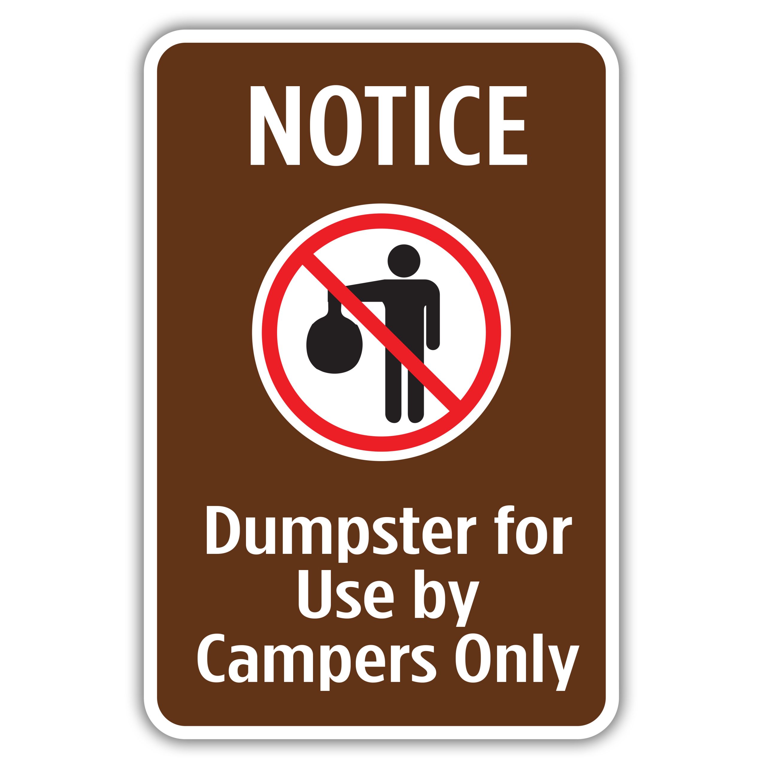DUMPSTER FOR USE BY CAMPERS ONLY - American Sign Company