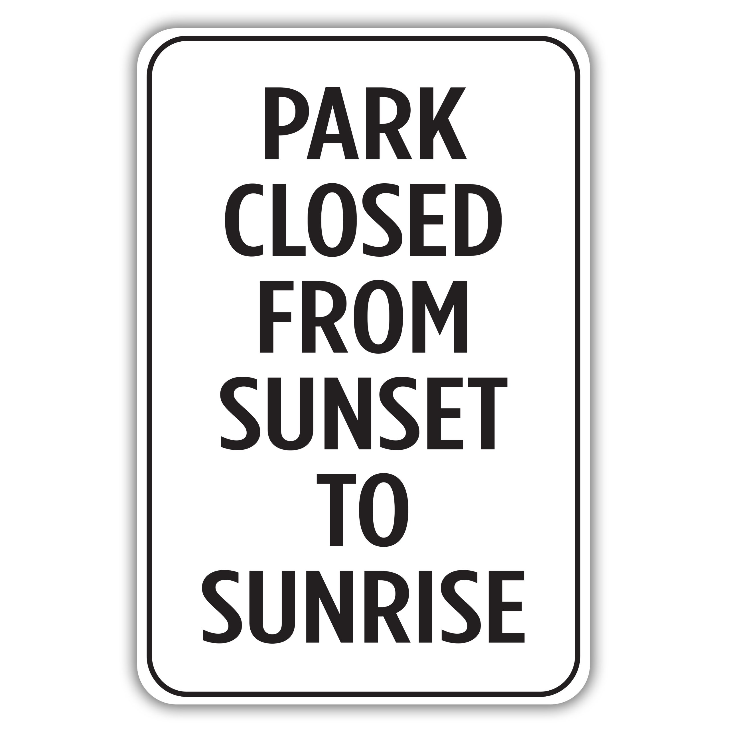 PARK CLOSED FROM SUNSET TO SUNRISE - American Sign Company