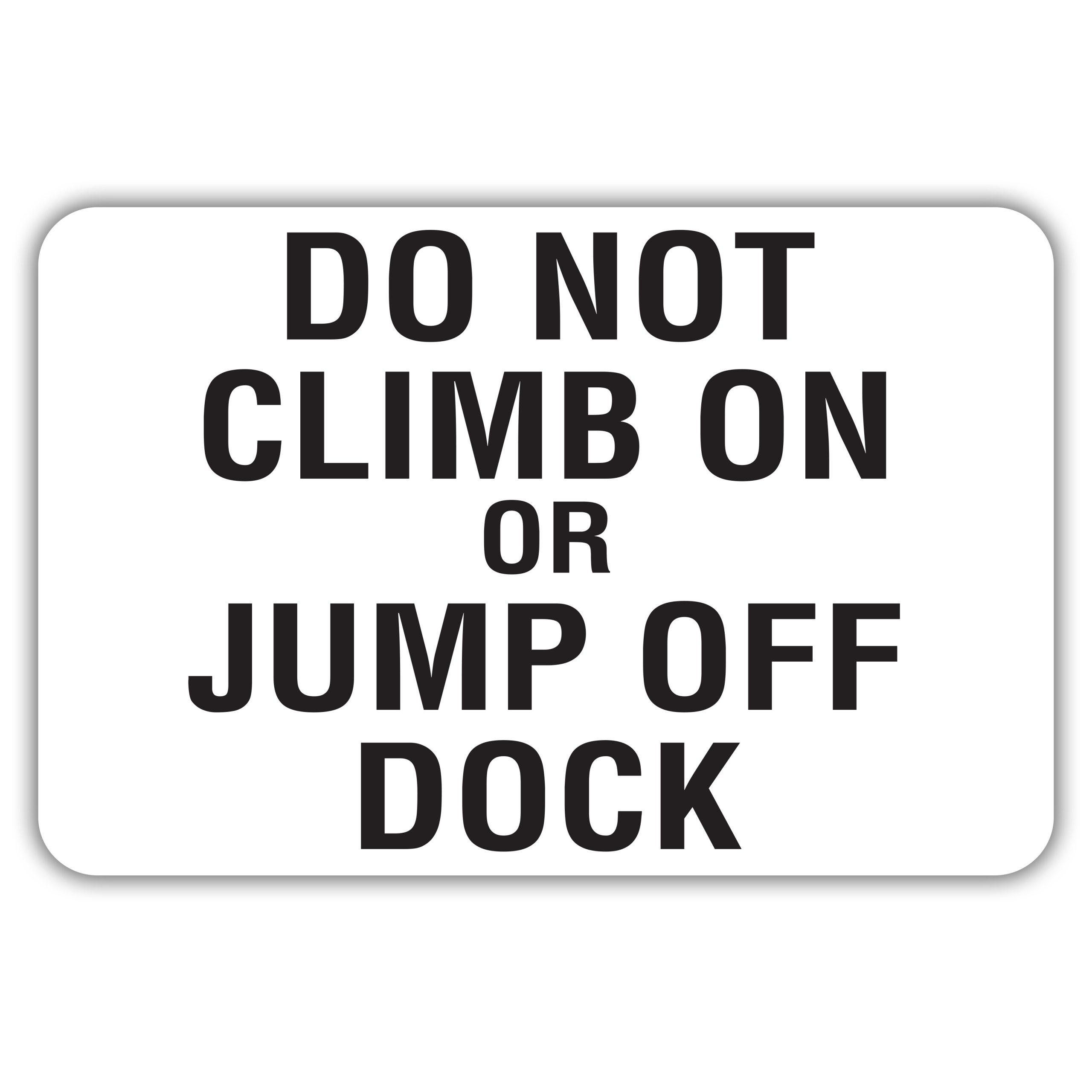 DO NOT CLIMB ON DOCK - American Sign Company