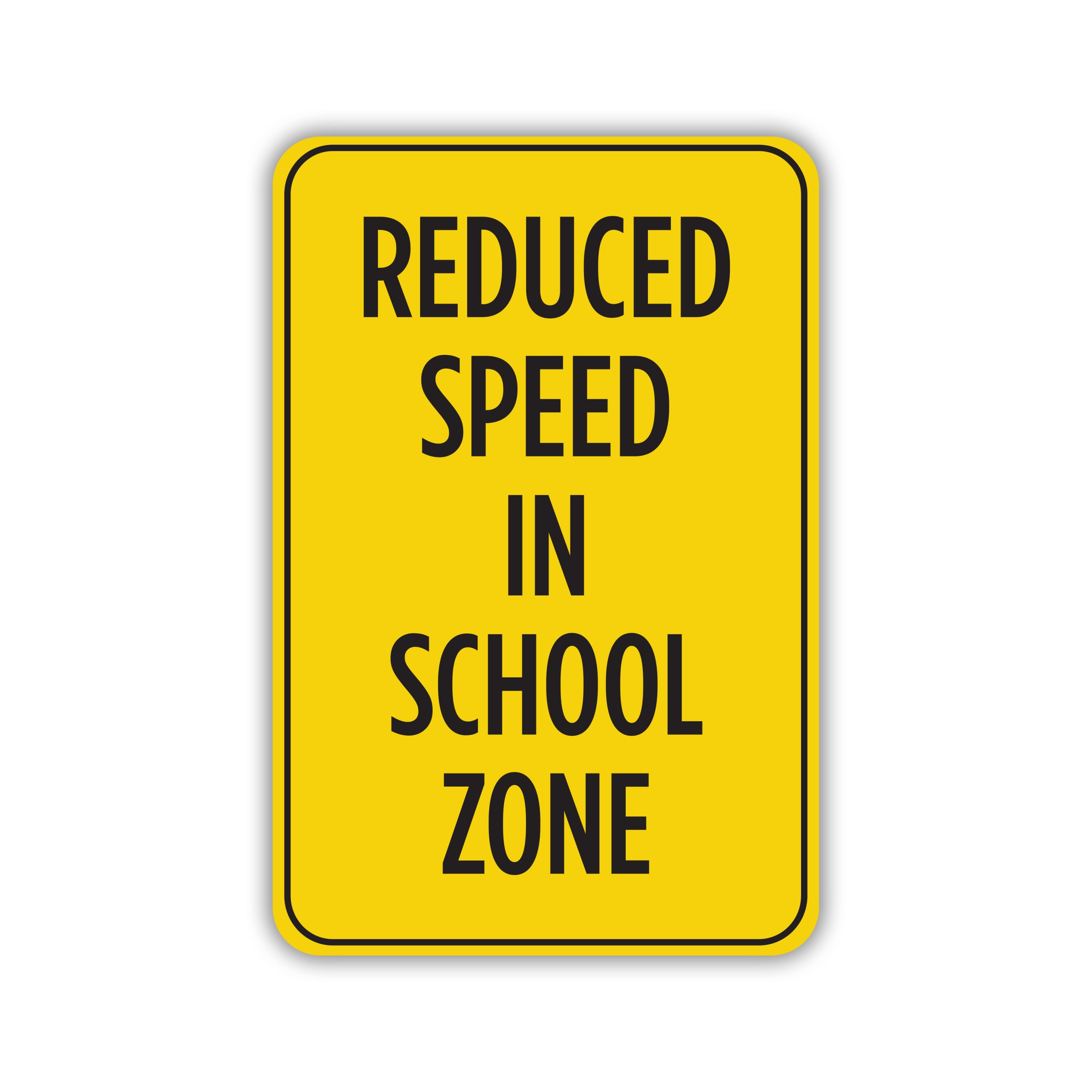 REDUCE SPEED IN SCHOOL ZONE - American Sign Company
