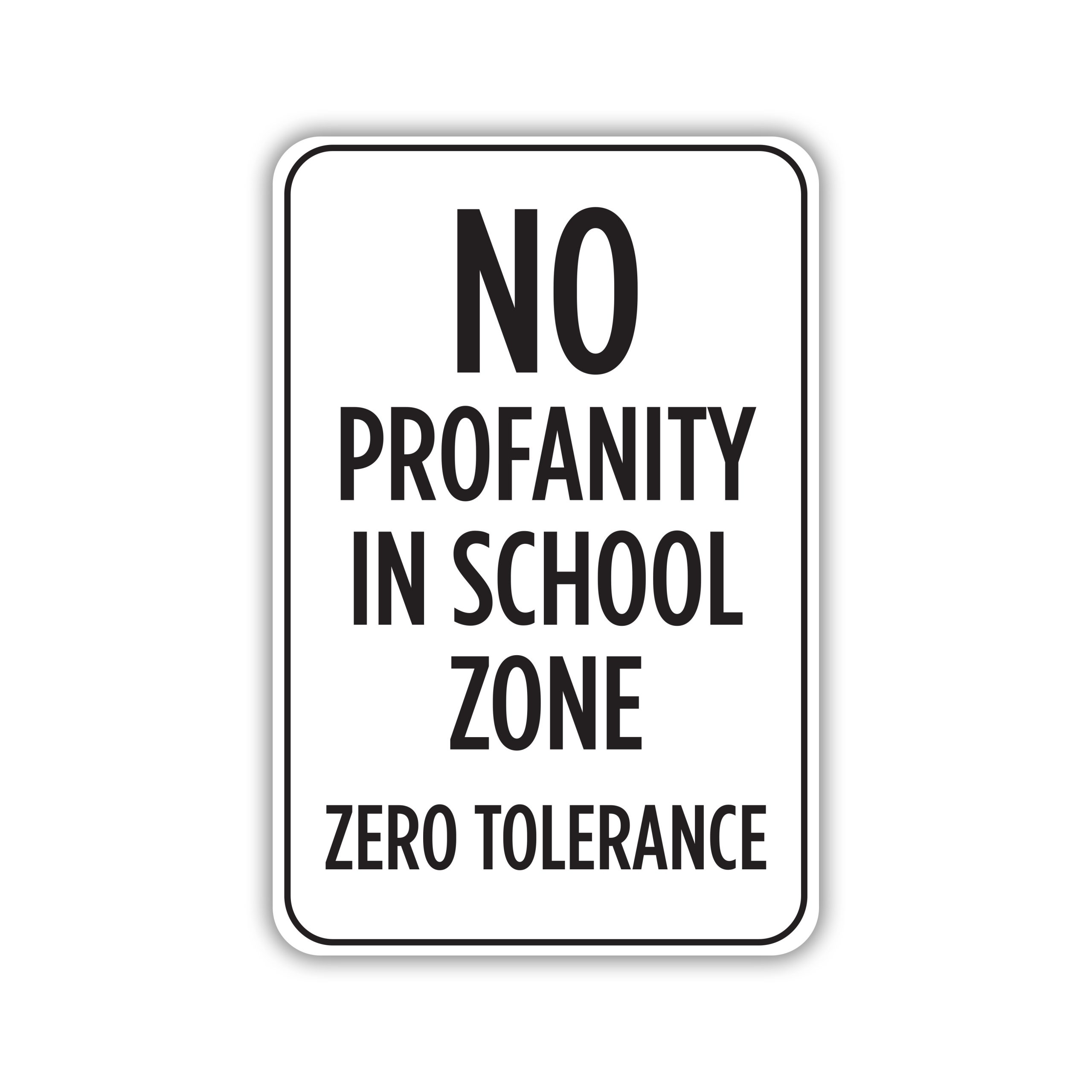 NO PROFANITY IN SCHOOL ZONE - American Sign Company
