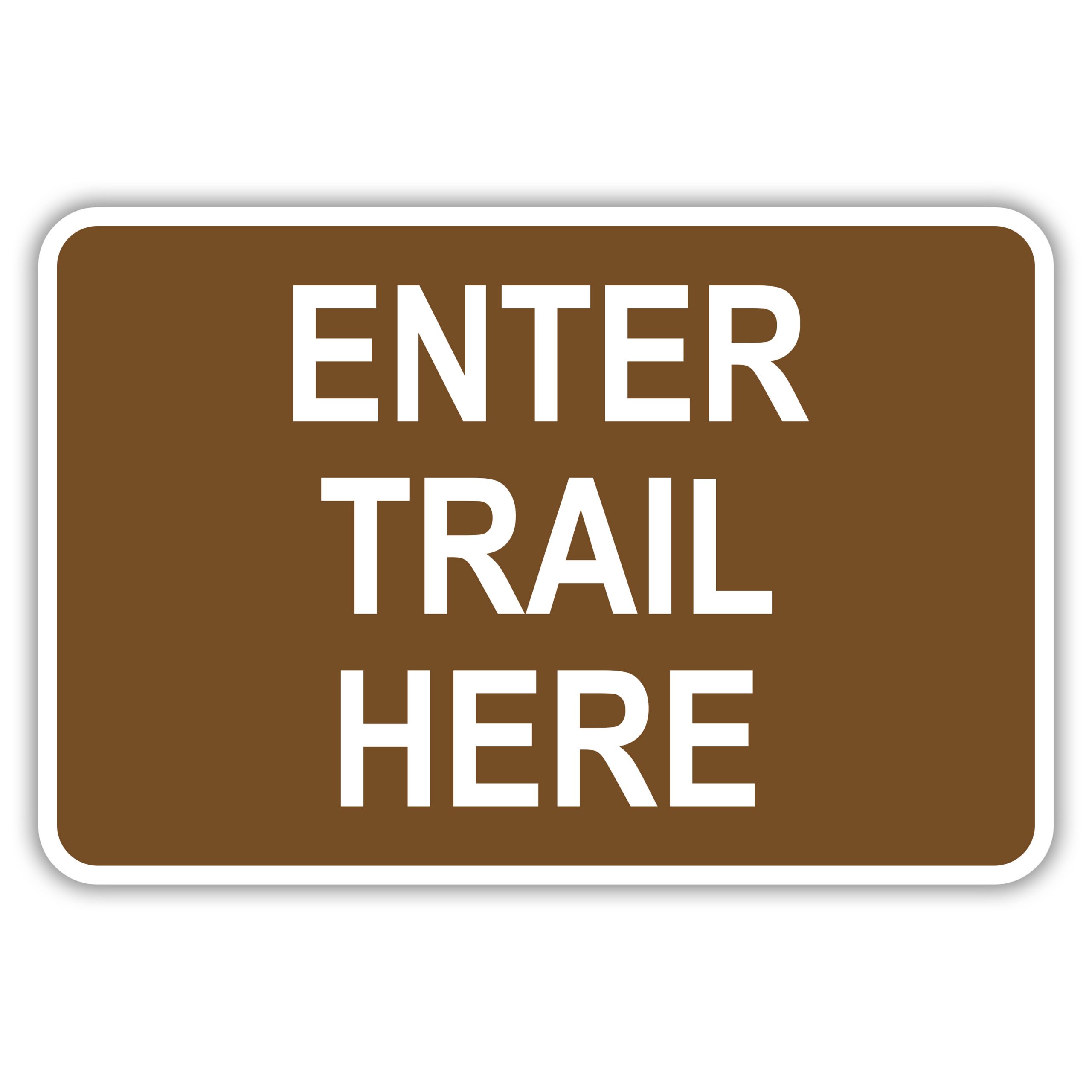 ENTER TRAIL HERE - American Sign Company
