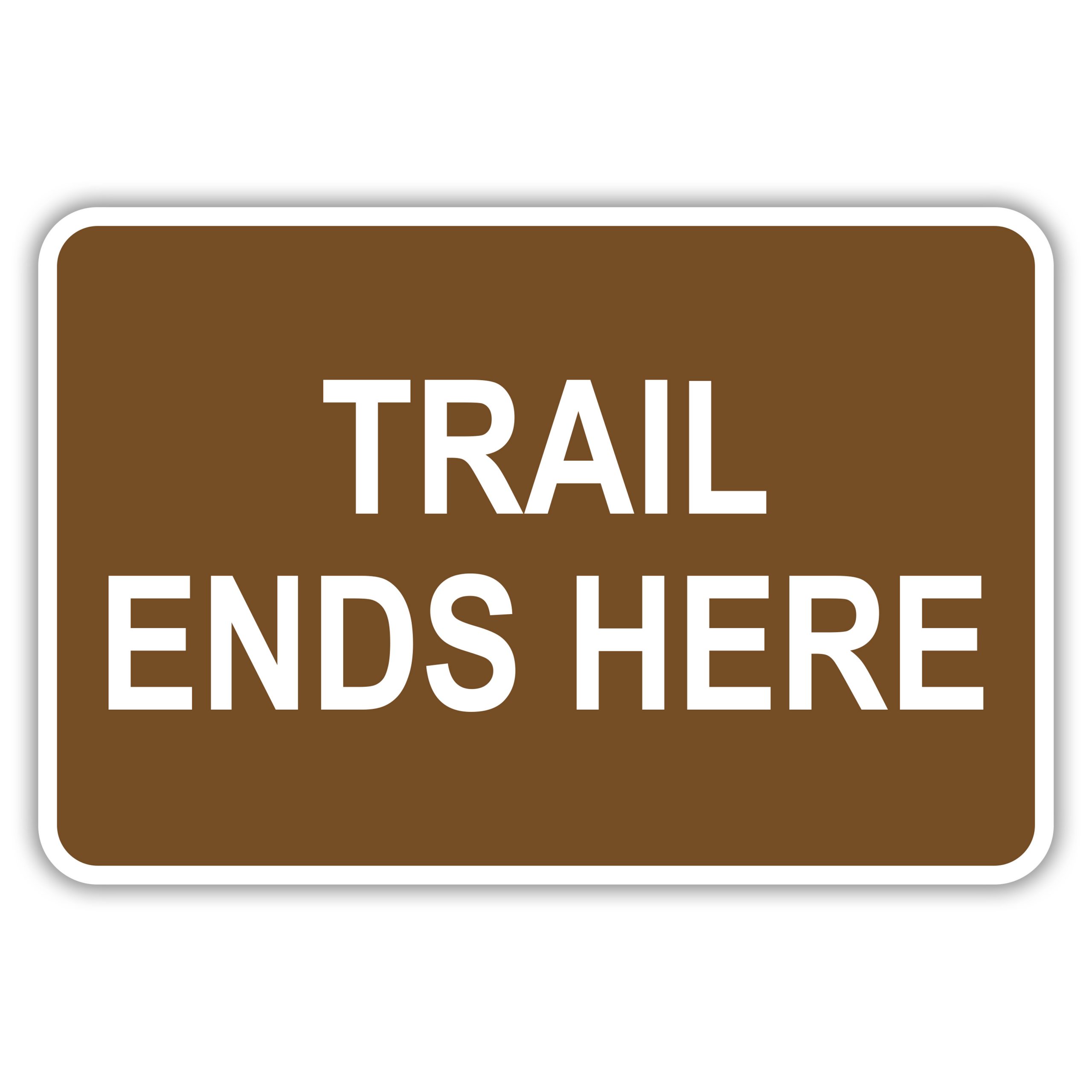 TRAIL ENDS HERE - American Sign Company