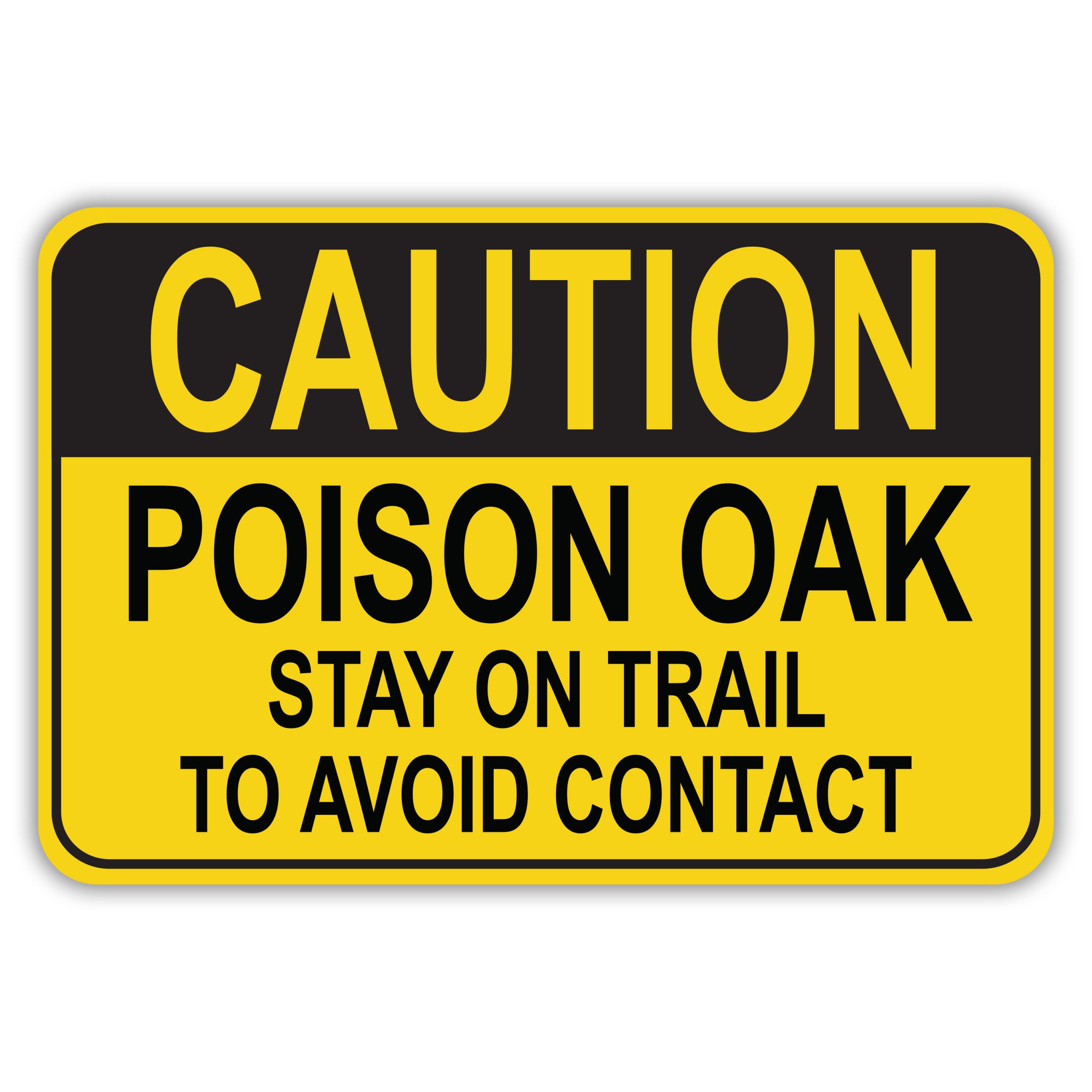 CAUTION POISON OAK STAY ON TRAIL - American Sign Company