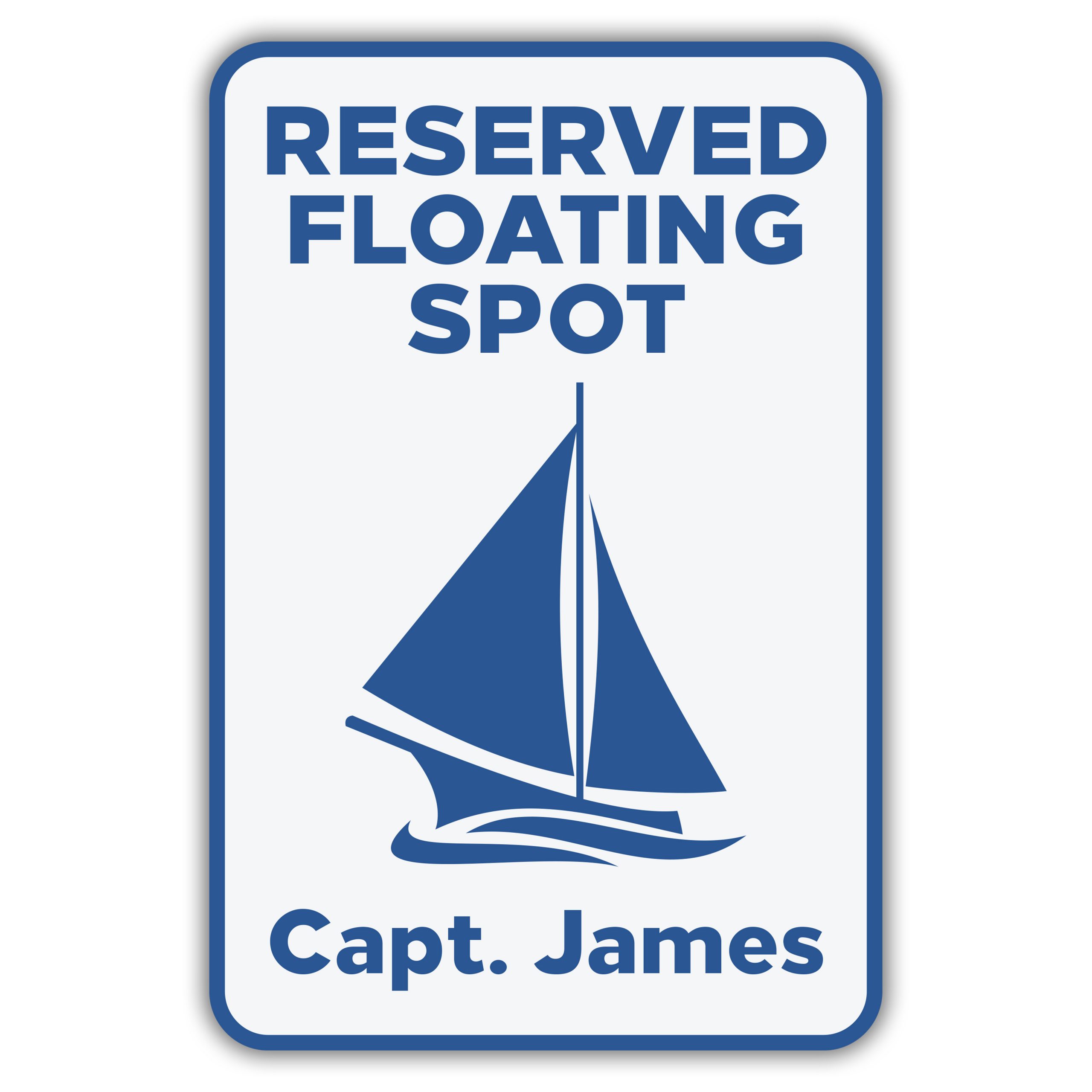RESERVED FLOATING SPOT CAPT. JAMES - American Sign Company