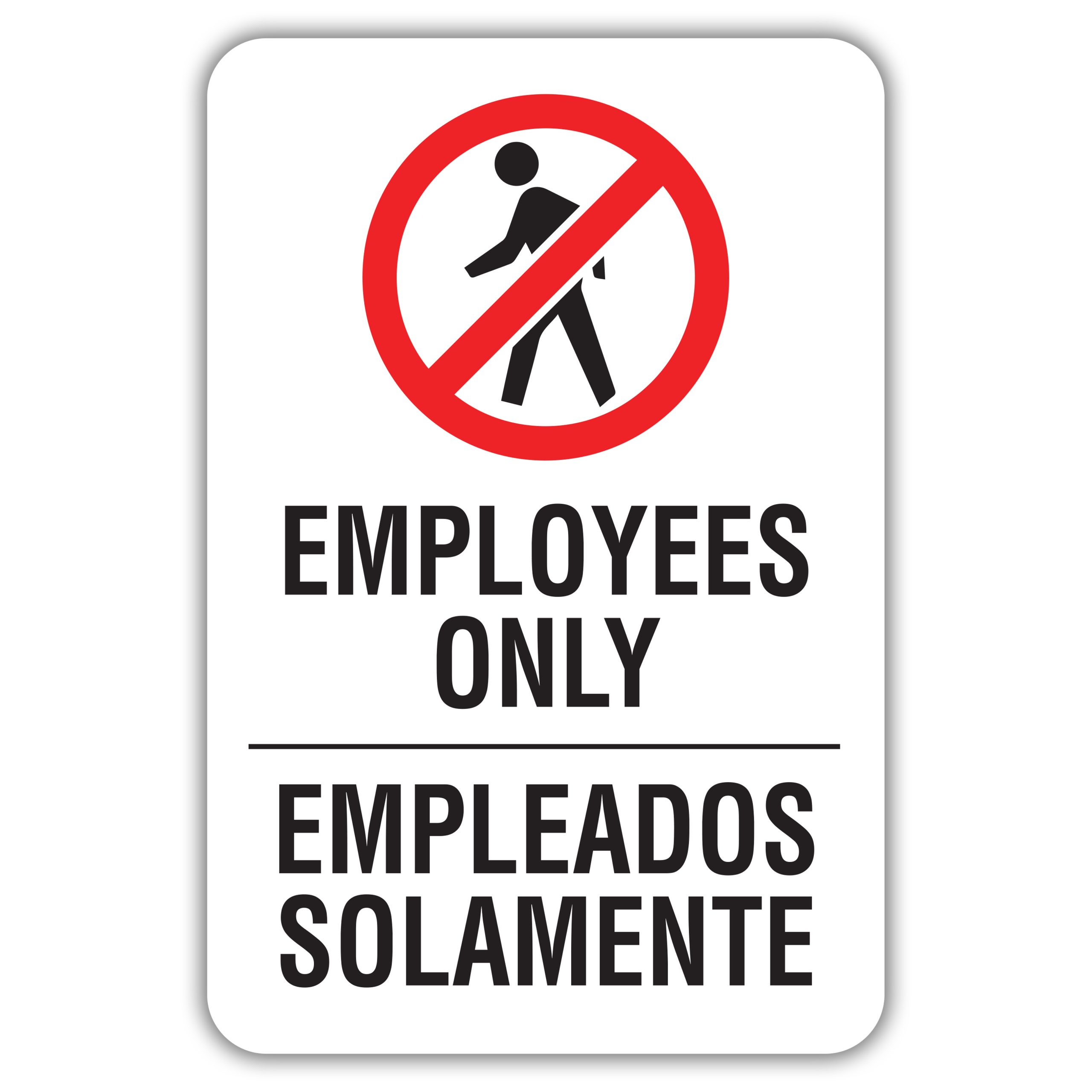 EMPLOYEE ONLY EMPLEADOS SOLAMENTE - American Sign Company