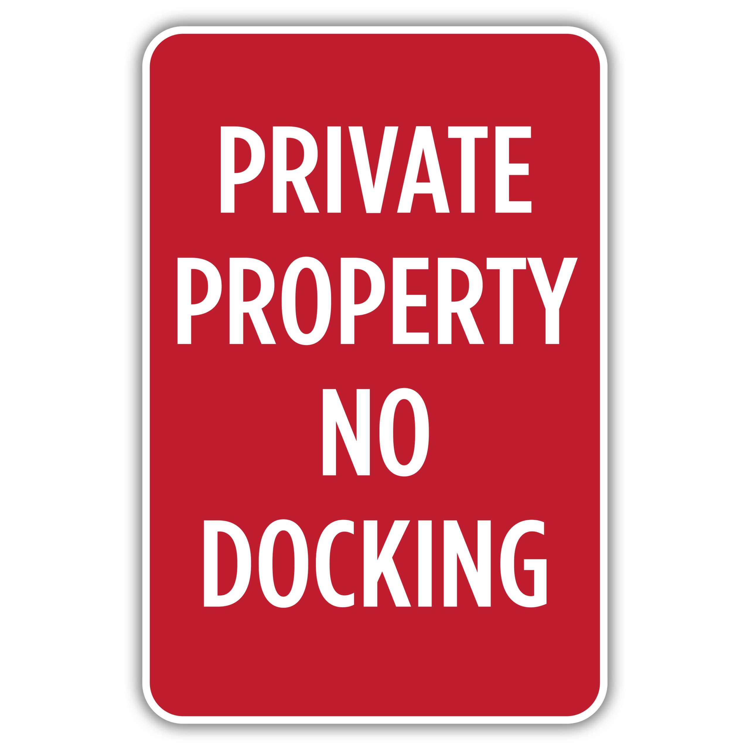 Private Property - No Docking - American Sign Company