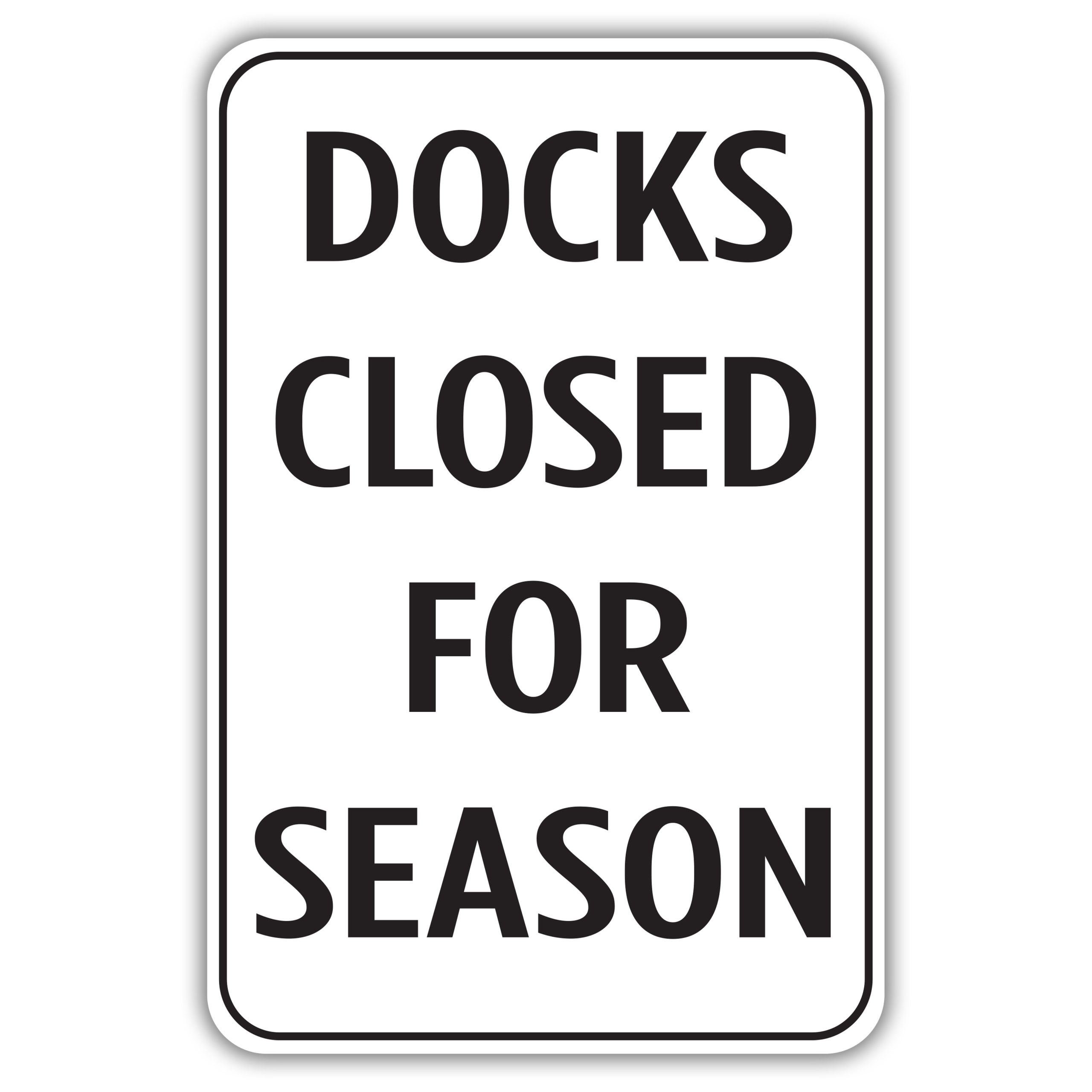 Docks Closed For Season - American Sign Company