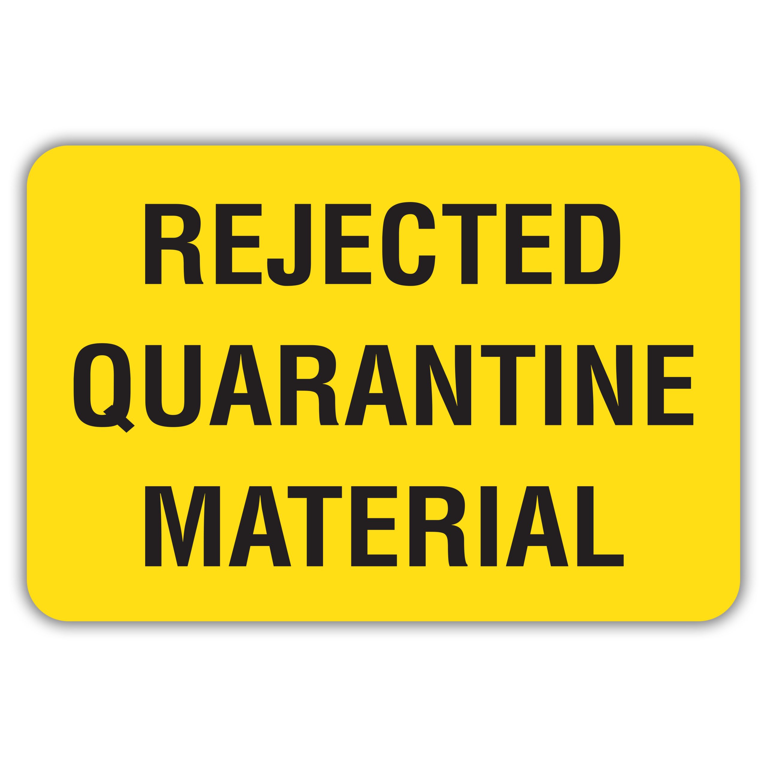 Rejected Quarantine Material - American Sign Company