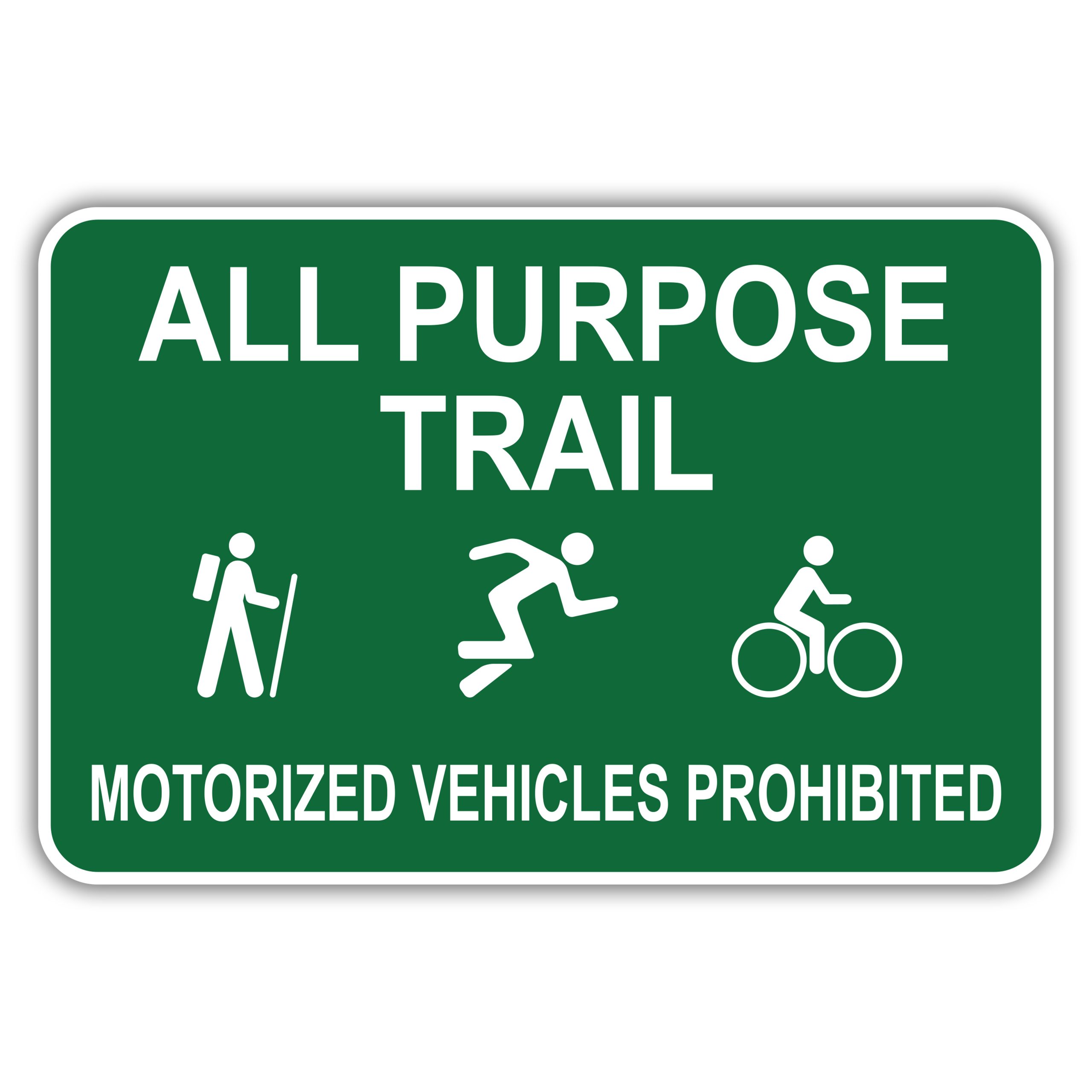 ALL PURPOSE TRAIL MOTORIZED VEHICLES PROHIBITED - American Sign Company