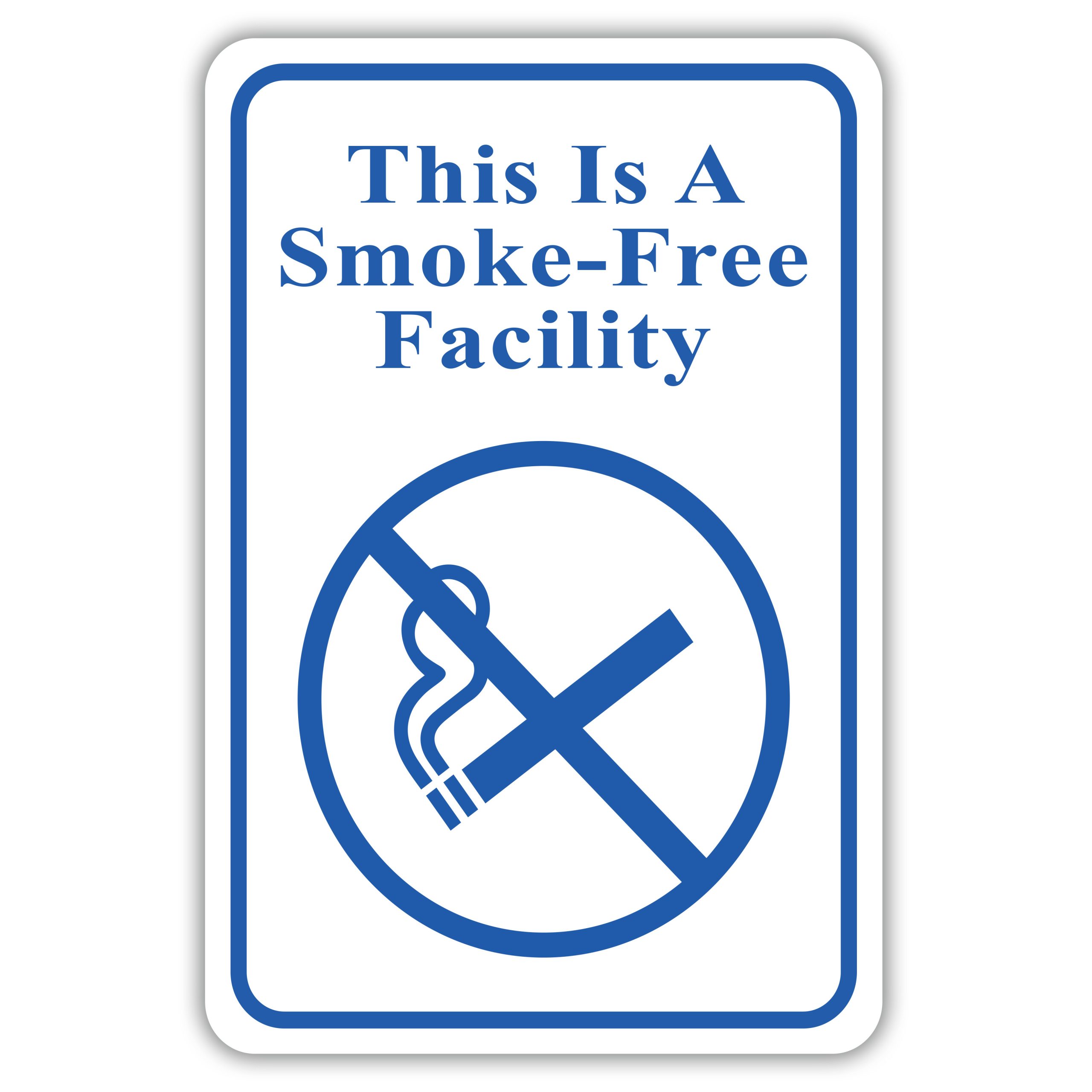 THIS IS A SMOKE-FREE FACILITY - American Sign Company