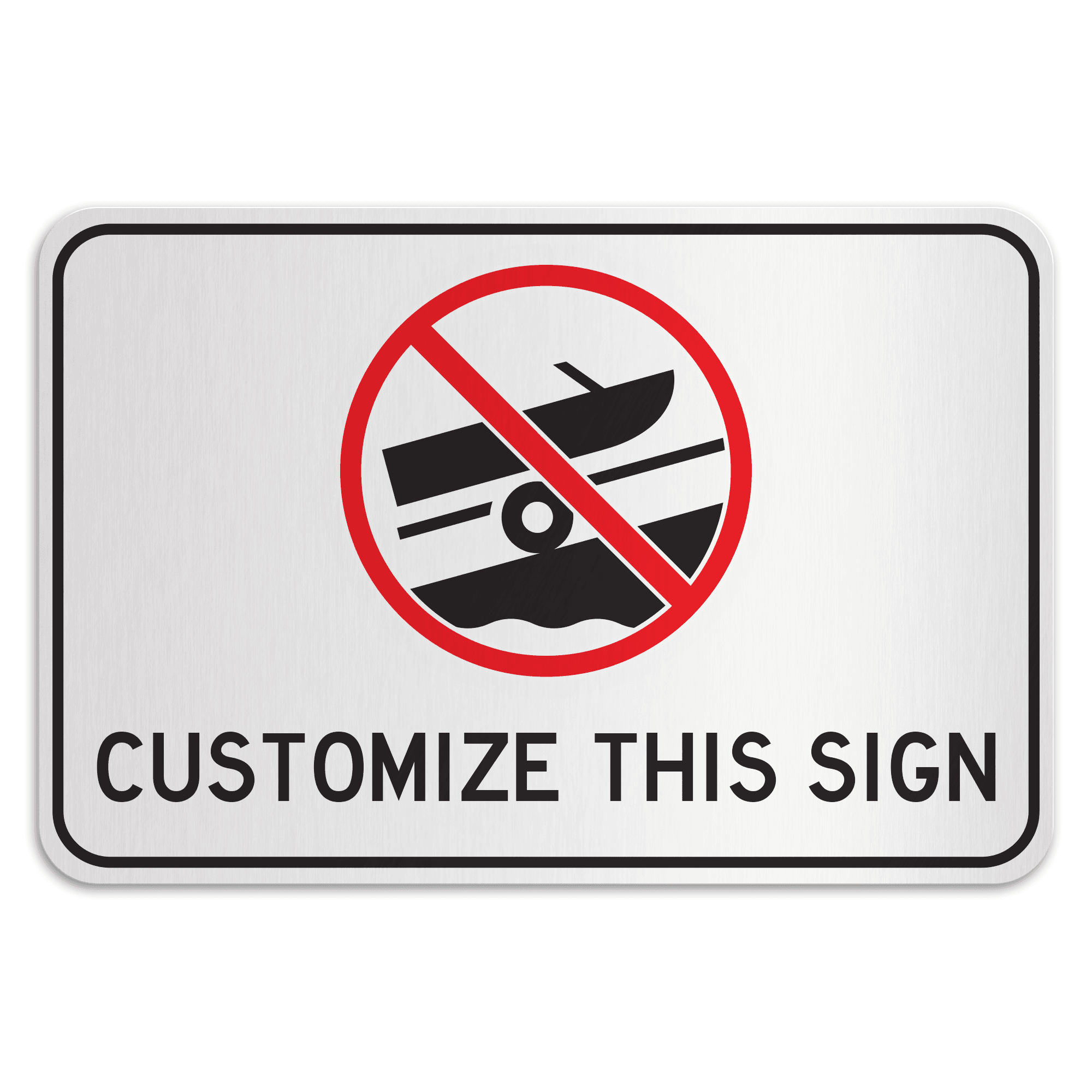 CUSTOM NO BOAT LAUNCH - American Sign Company