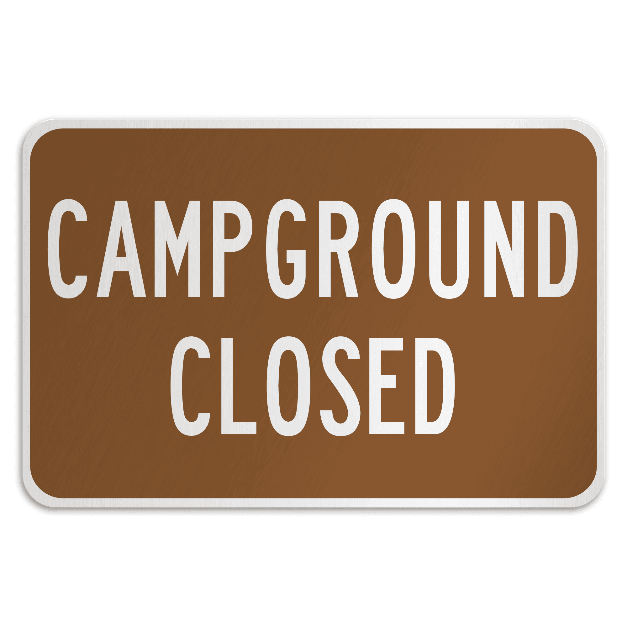 CAMPGROUND CLOSED - American Sign Company