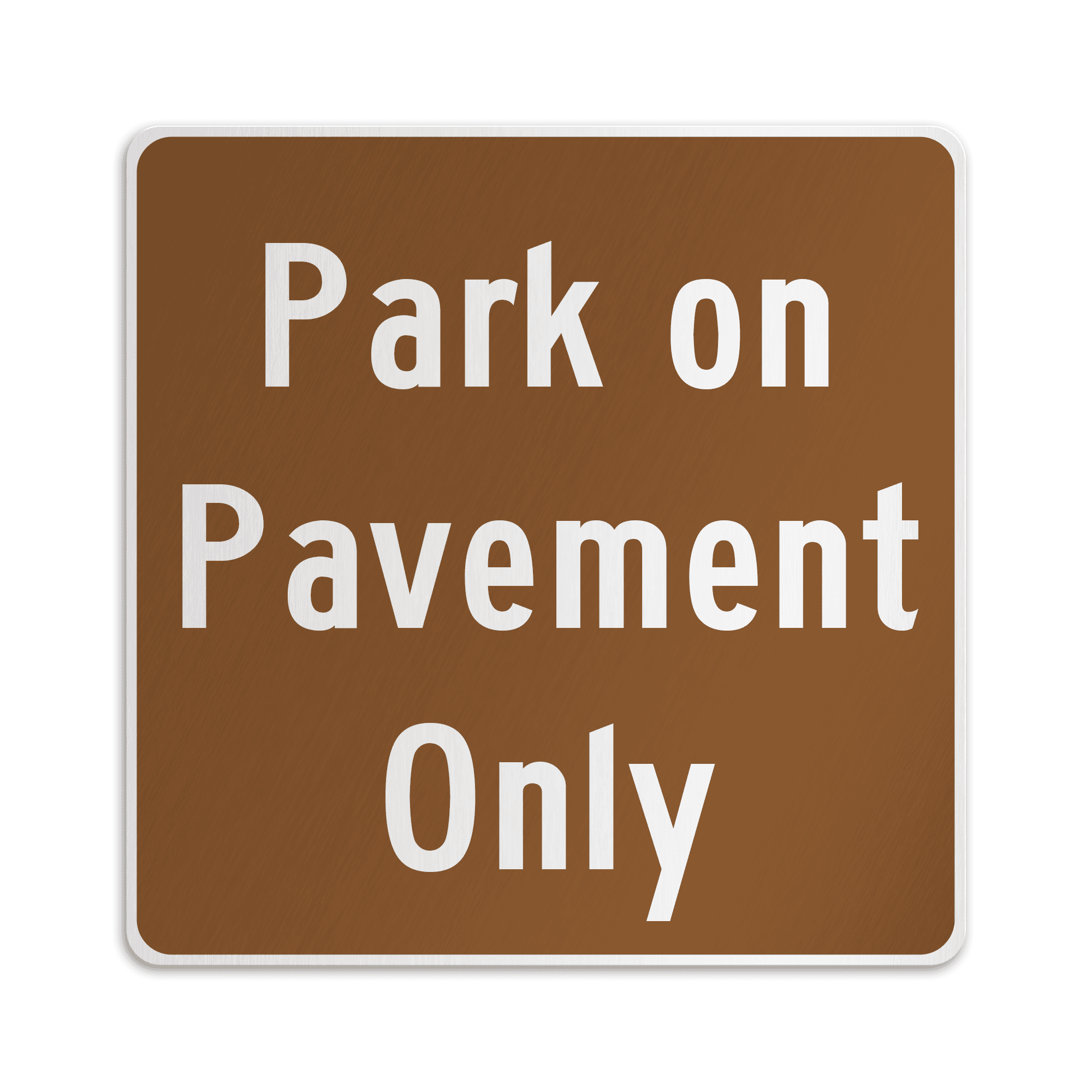 PARK ON PAVEMENT ONLY - American Sign Company