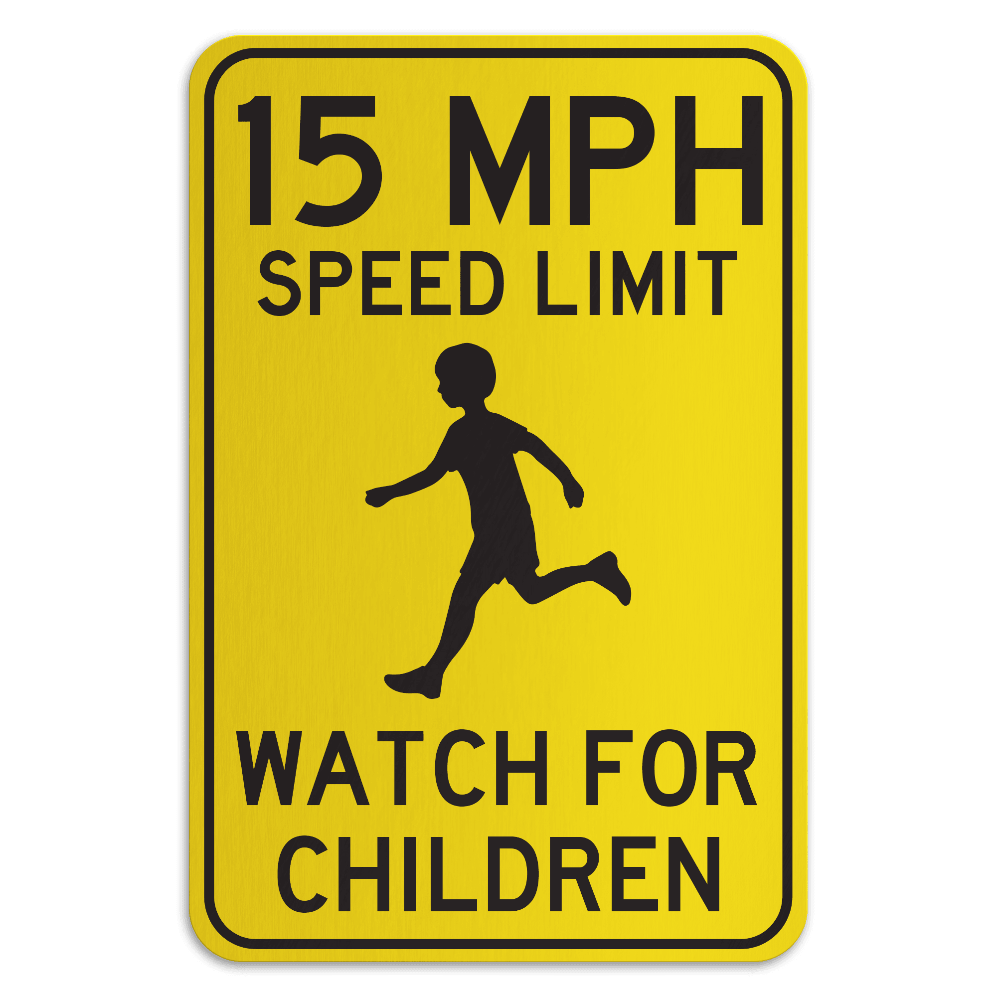 15 MPH SPEED LIMIT WATCH FOR CHILDREN - American Sign Company