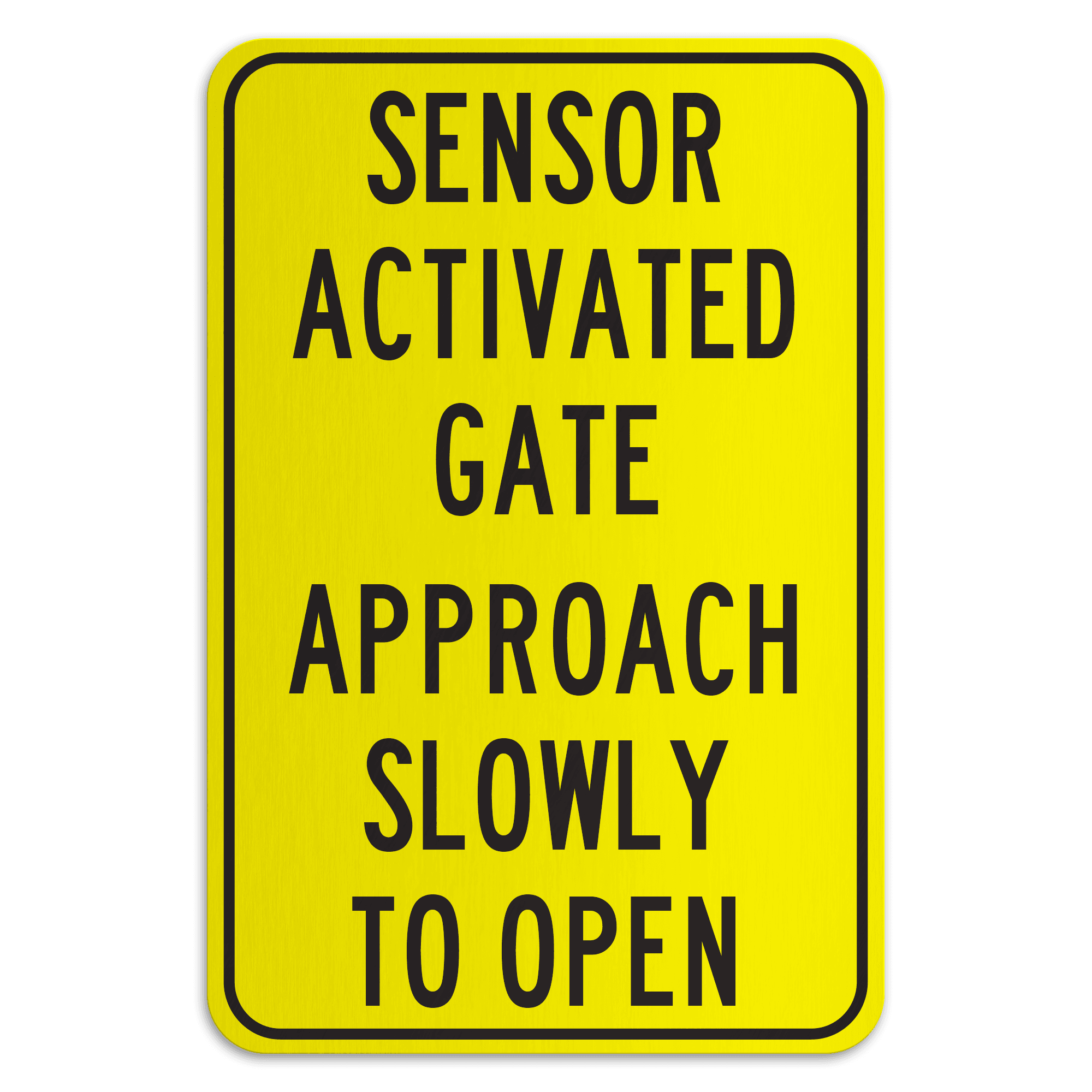 SENSOR ACTIVATED GATE APPROACH SLOWLY TO OPEN - American Sign Company