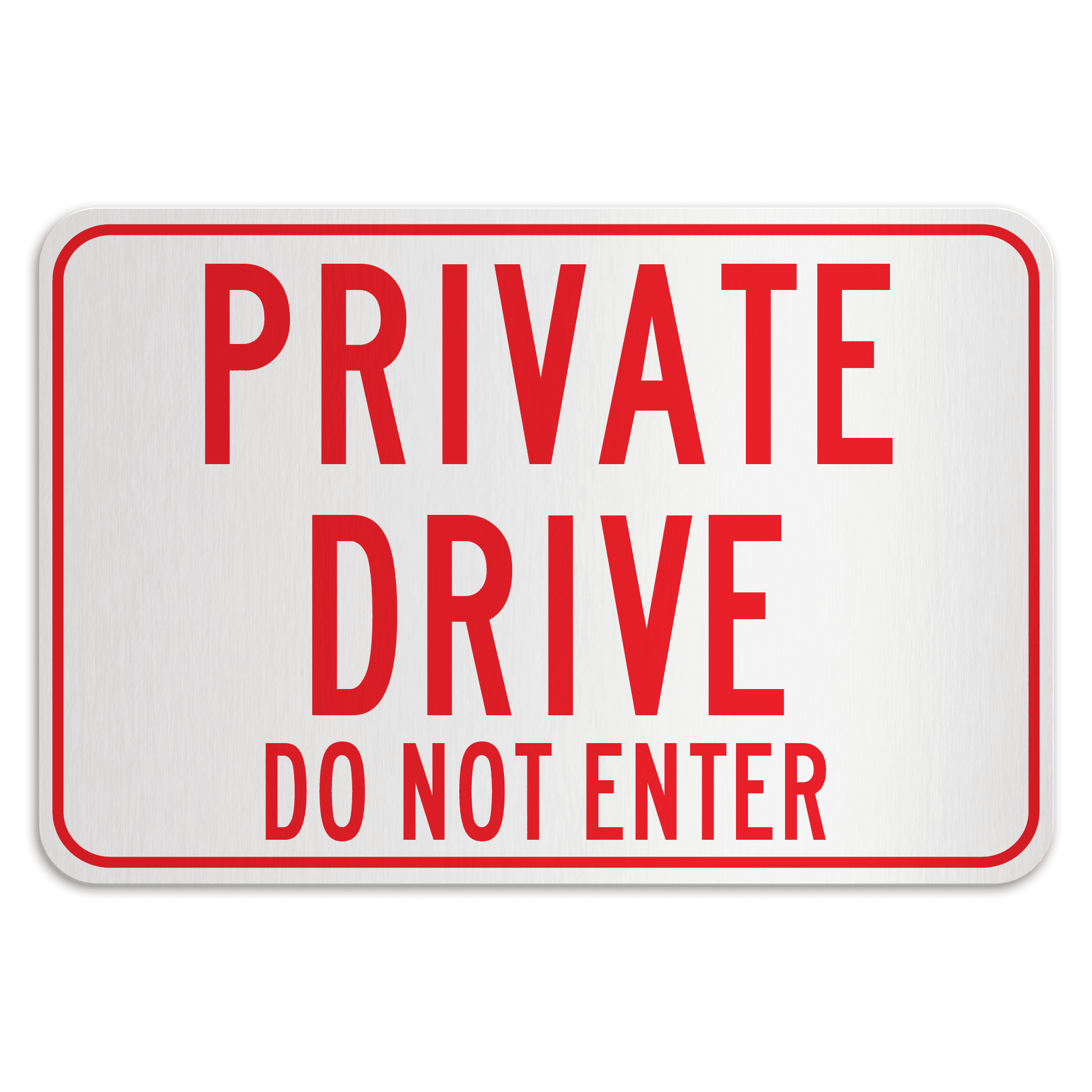 PRIVATE DRIVE DO NOT ENTER - American Sign Company