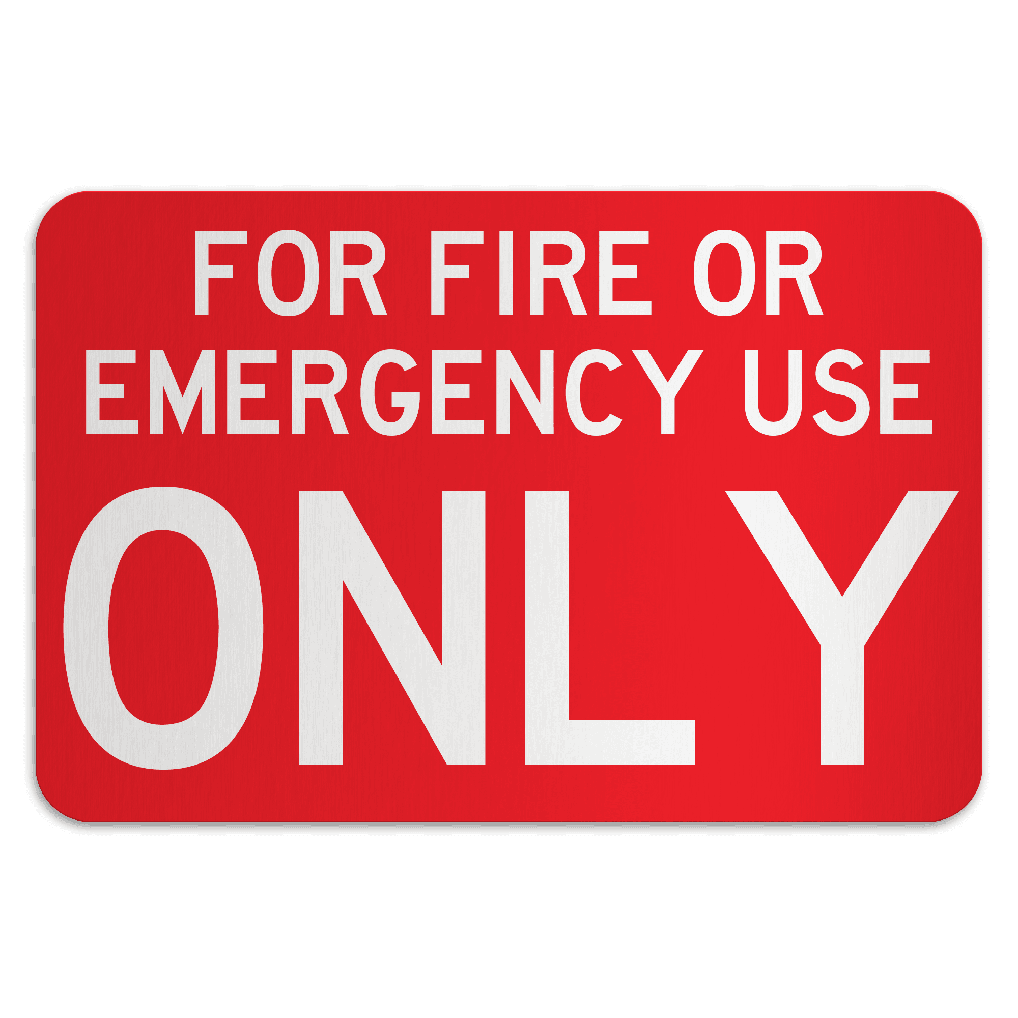 FOR FIRE OR EMERGENCY USE ONLY - American Sign Company