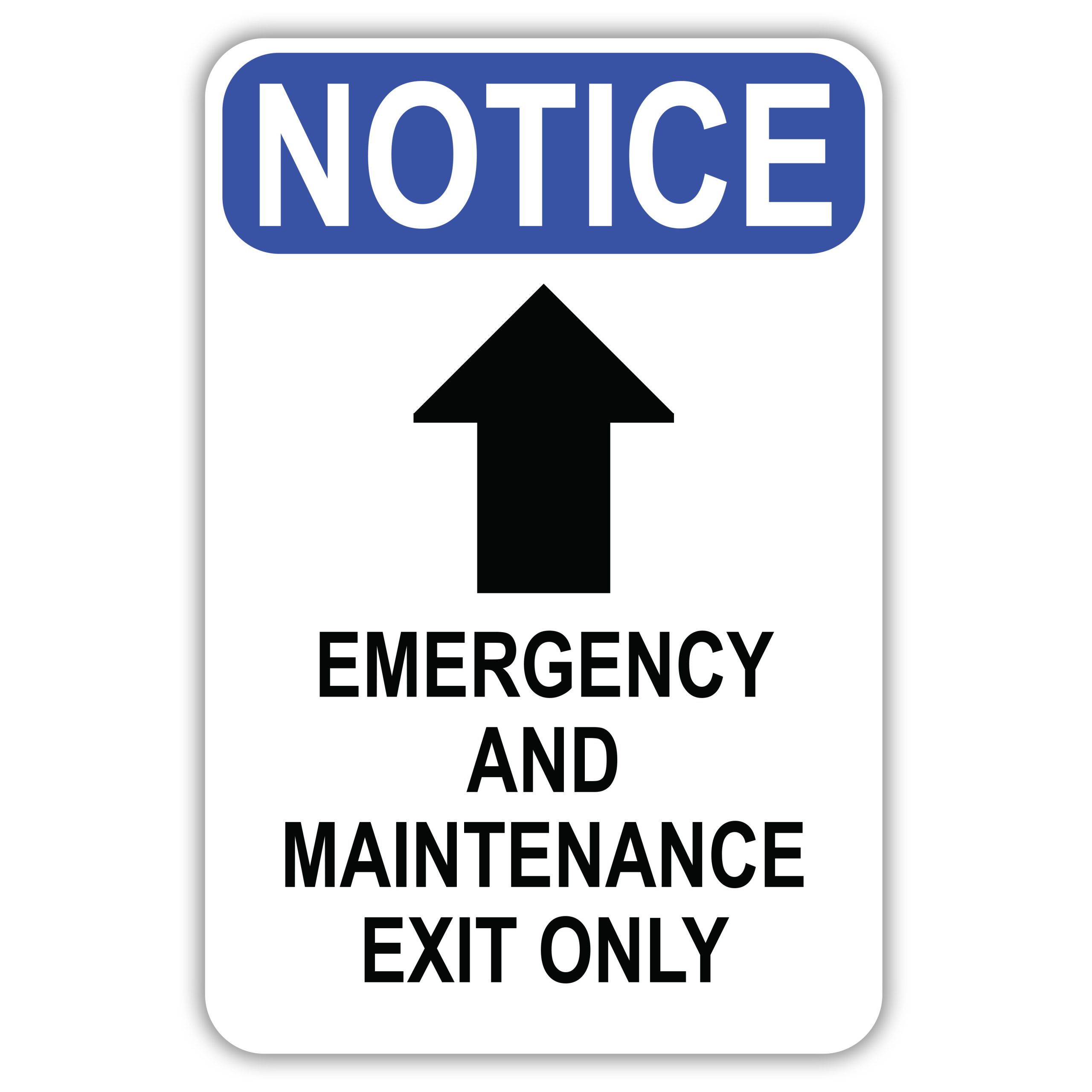 NOTICE EMERGENCY AND MAINTENANCE EXIT ONLY - American Sign Company