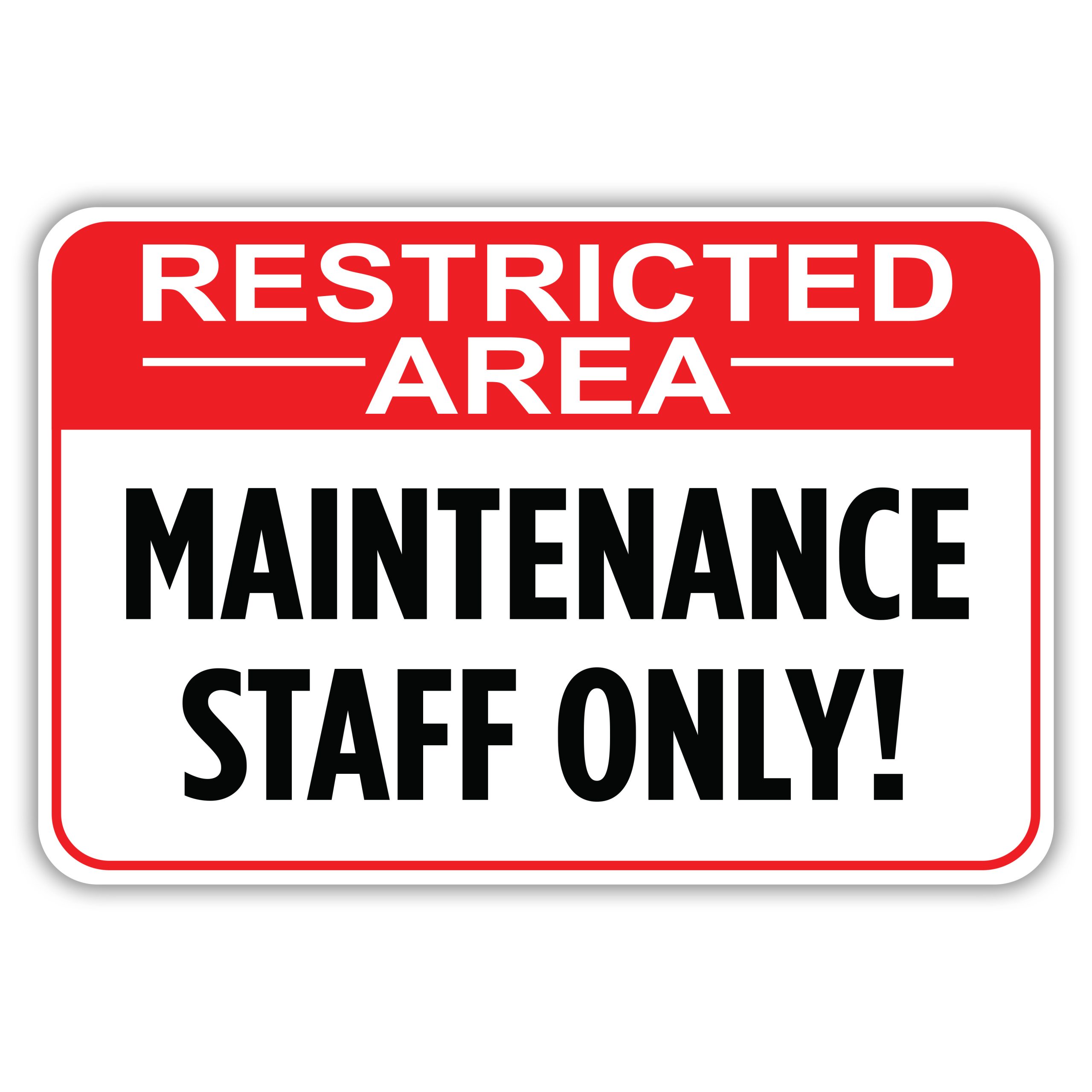 RESTRICTED AREA MAINTENANCE STAFF ONLY! - American Sign Company