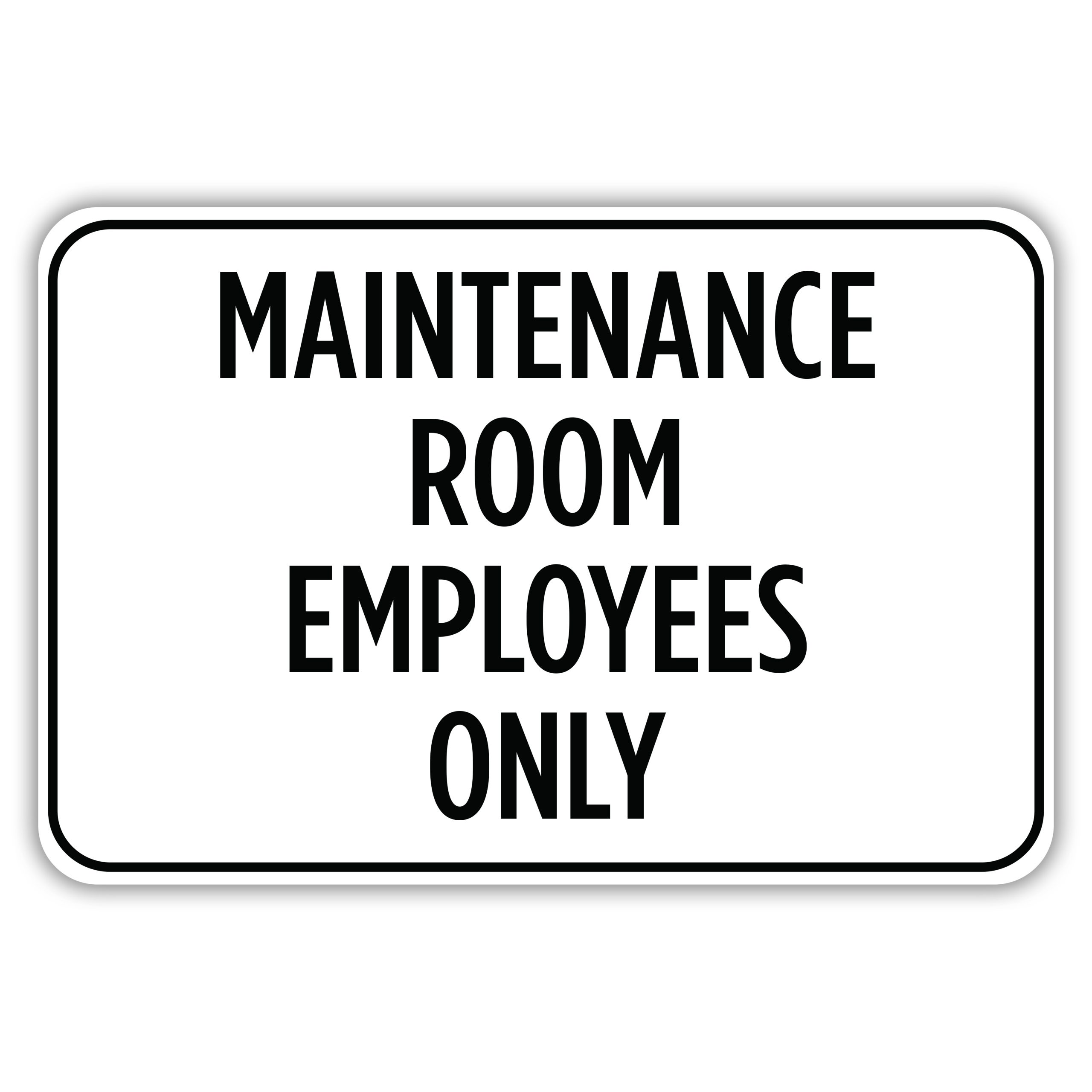 MAINTENANCE ROOM EMPLOYEES ONLY - American Sign Company