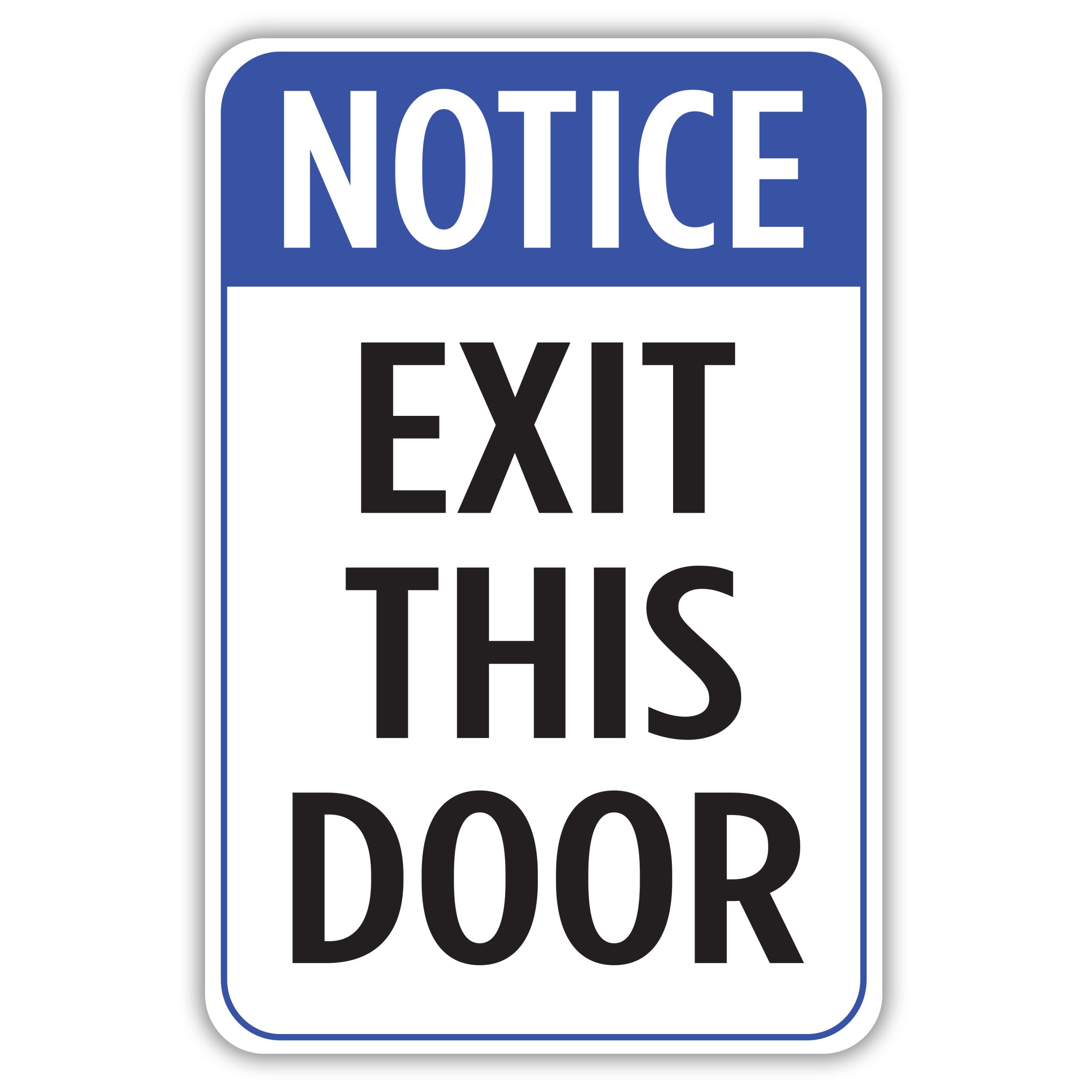 NOTICE EXIT THIS DOOR - American Sign Company