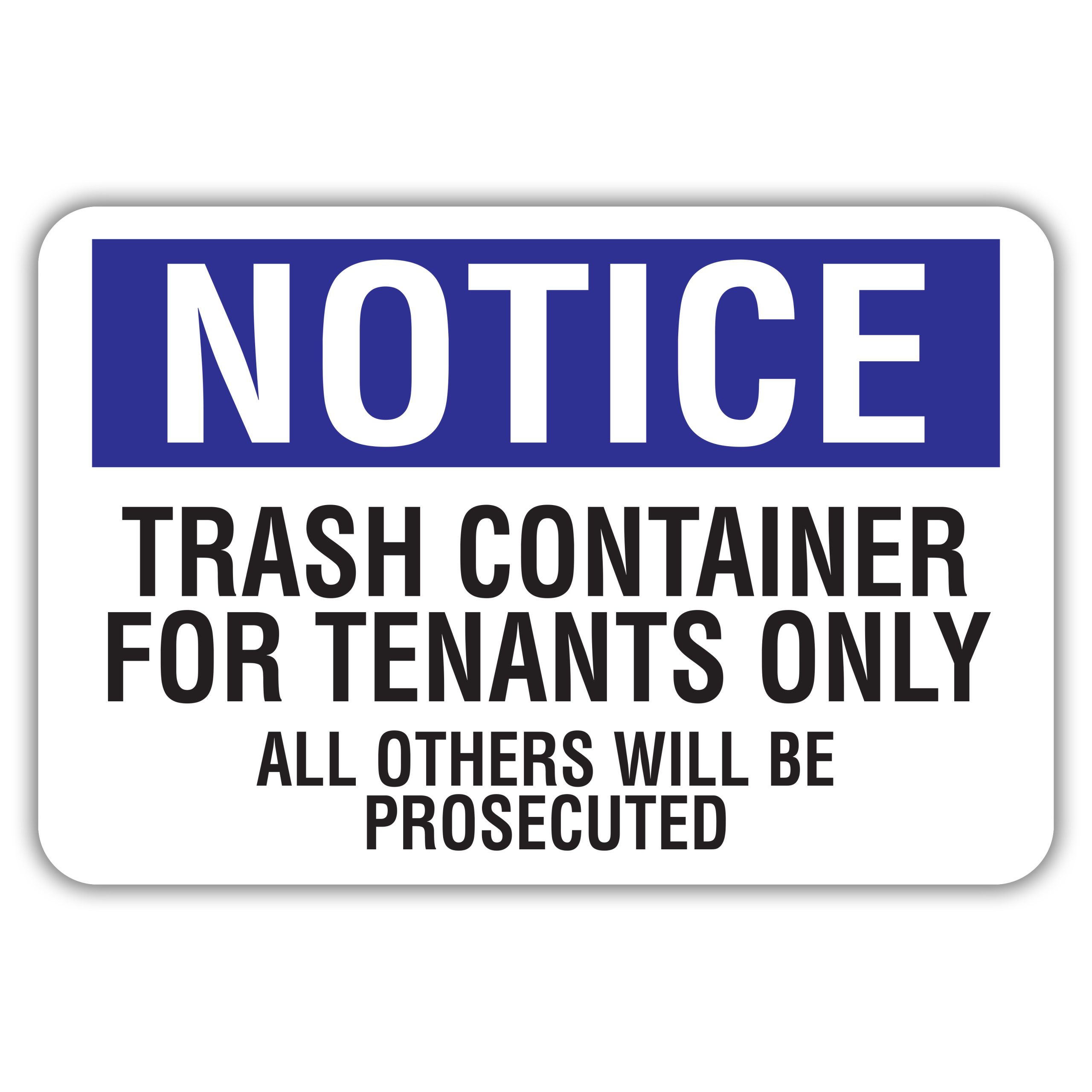 NOTICE TRASH CONTAINER FOR TENANTS ONLY - American Sign Company