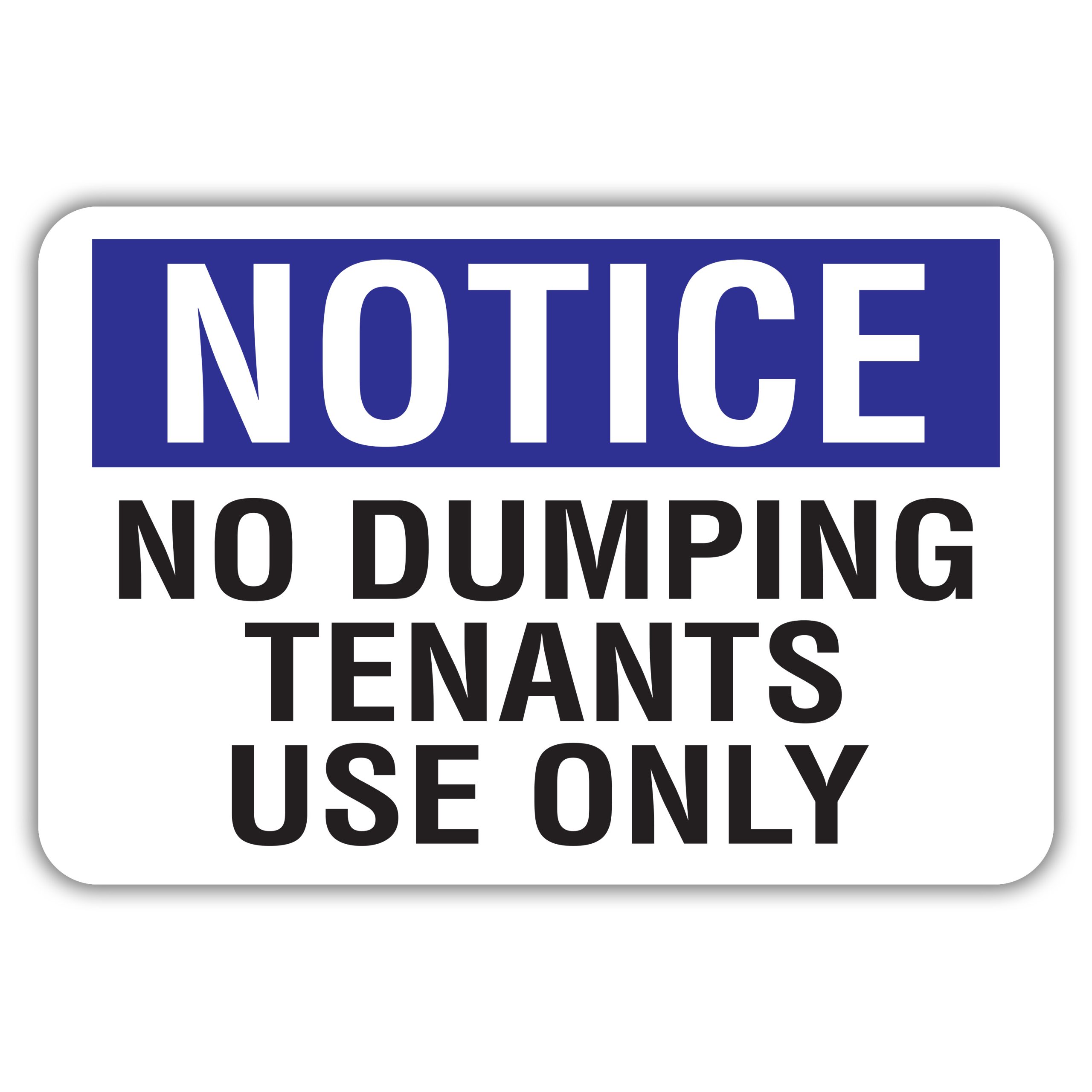 NOTICE NO DUMPING TENANTS USE ONLY - American Sign Company