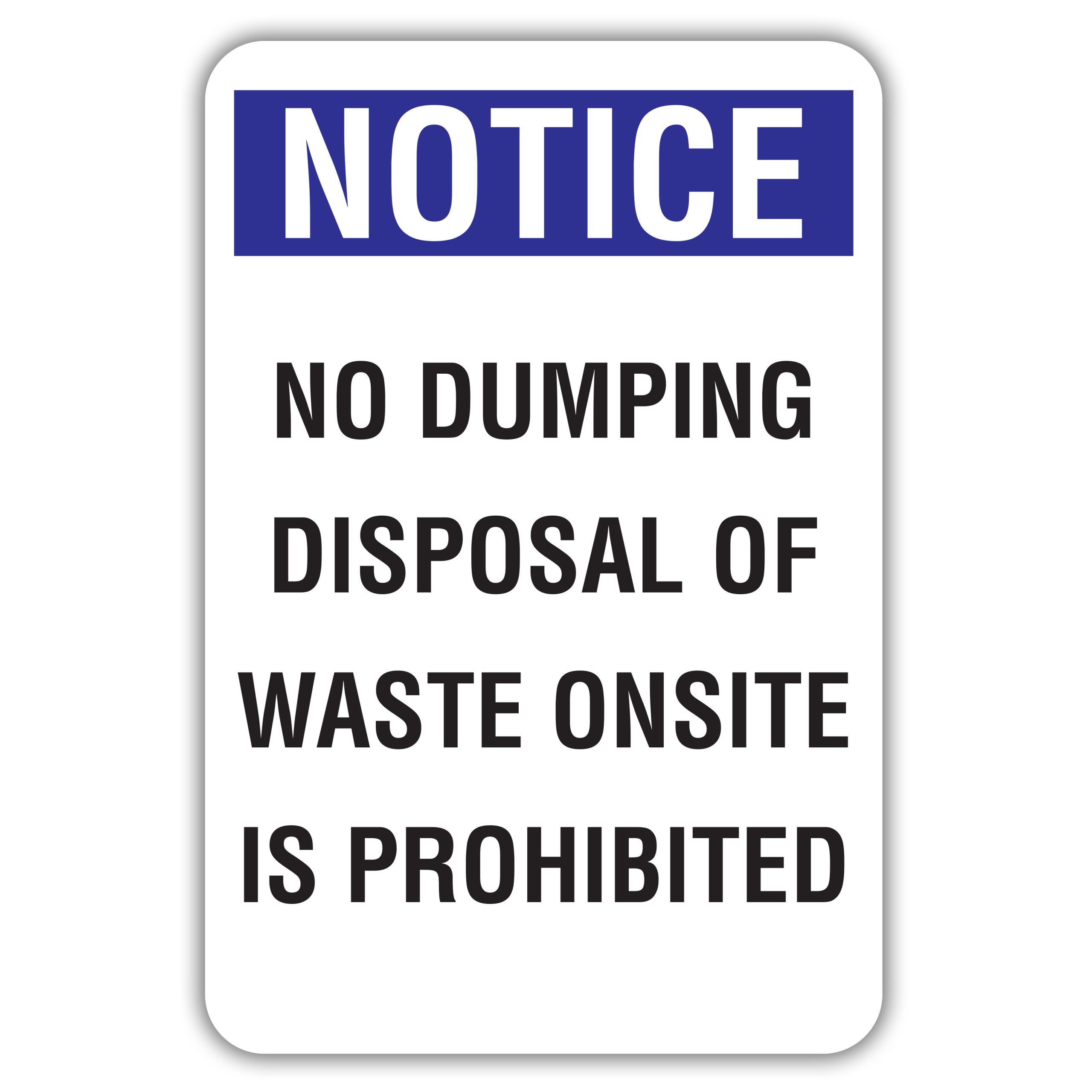 NOTICE NO DUMPING DISPOSAL OF WASTE ONSITE IS PROHIBITED - American ...
